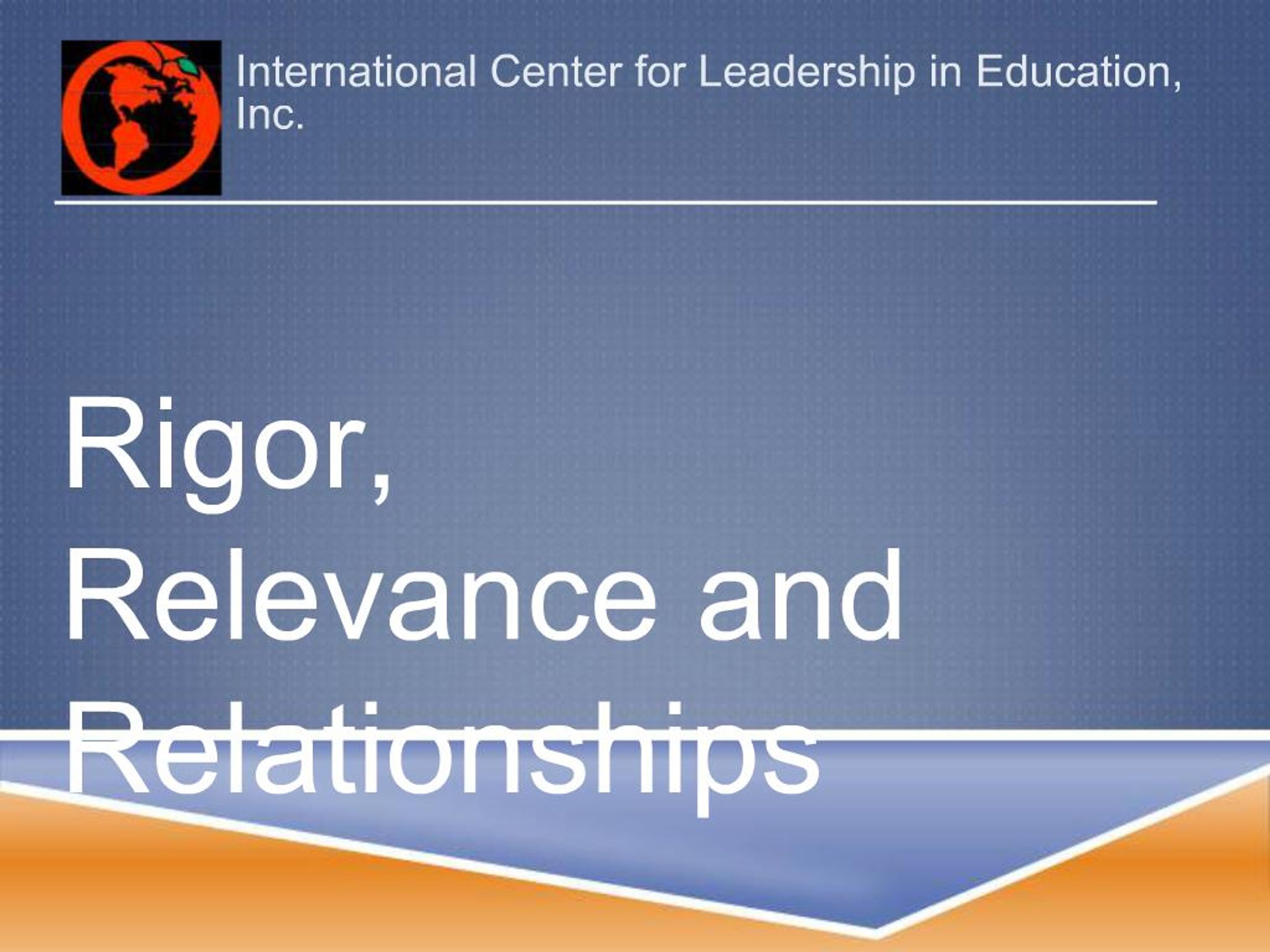 PPT - Rigor, Relevance and Relationships PowerPoint Presentation, free ...