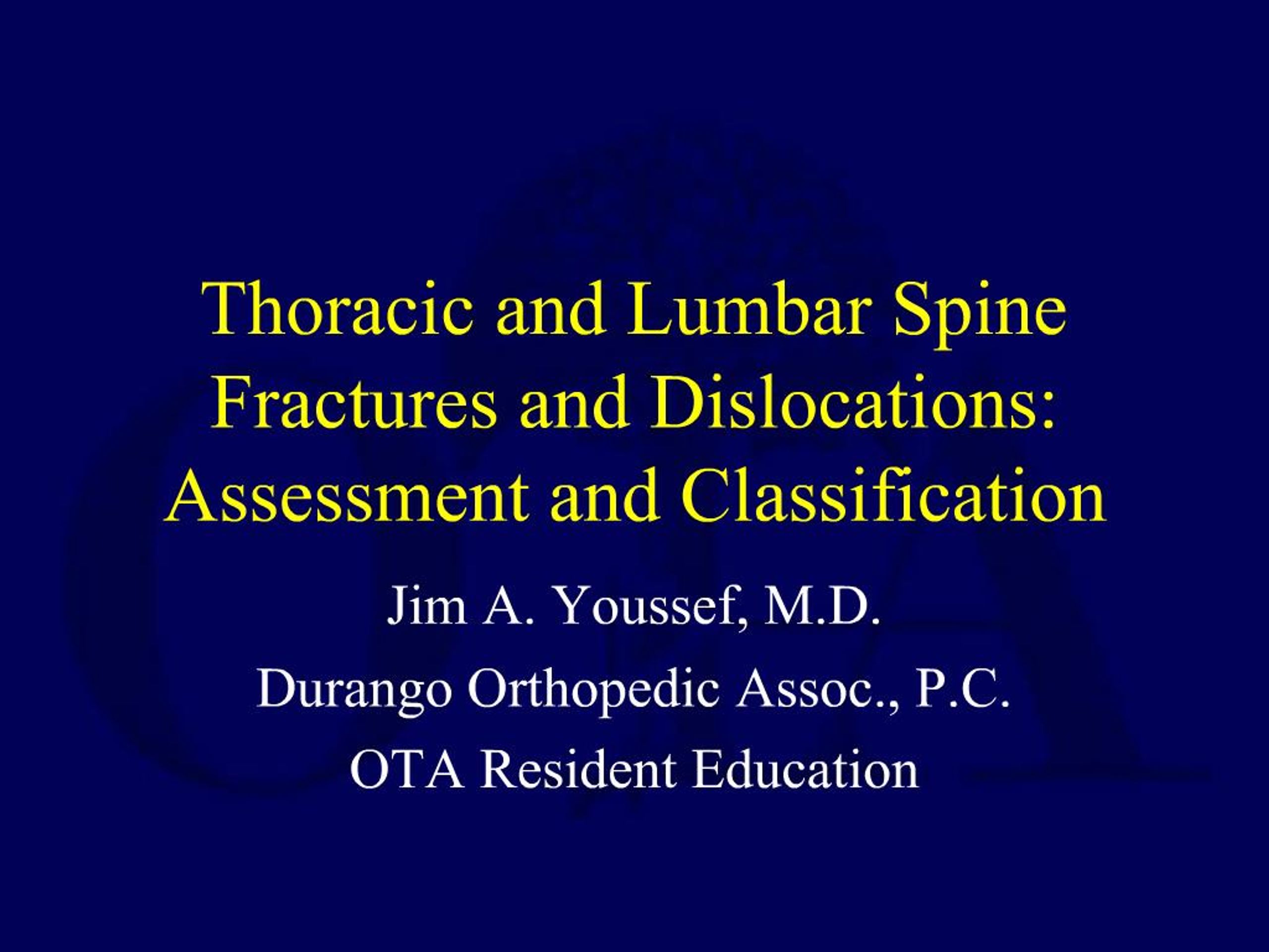 PPT - Thoracic and Lumbar Spine Fractures and Dislocations: Assessment ...