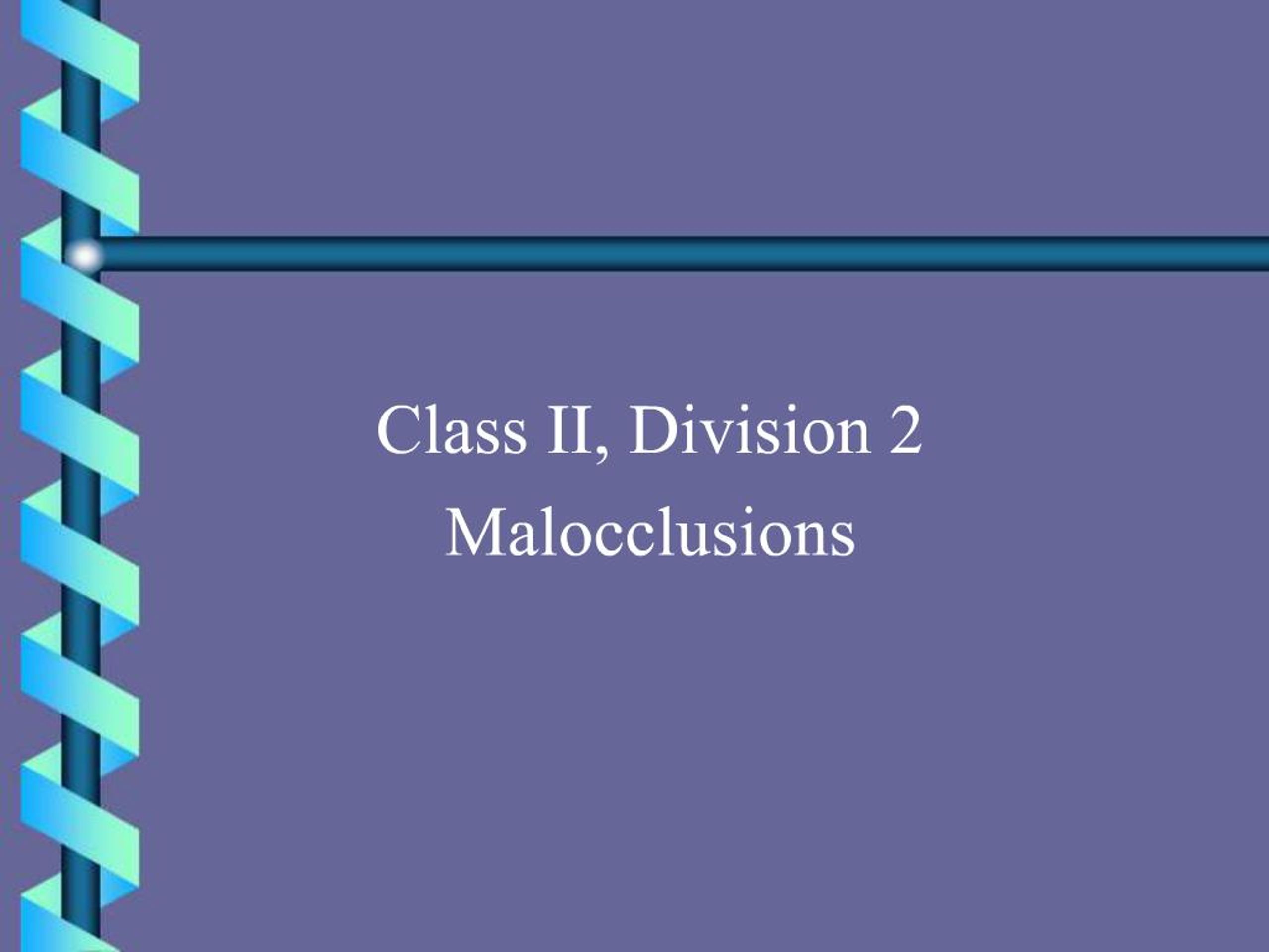 PPT - Class II, Division 2 Malocclusions PowerPoint Presentation, free ...