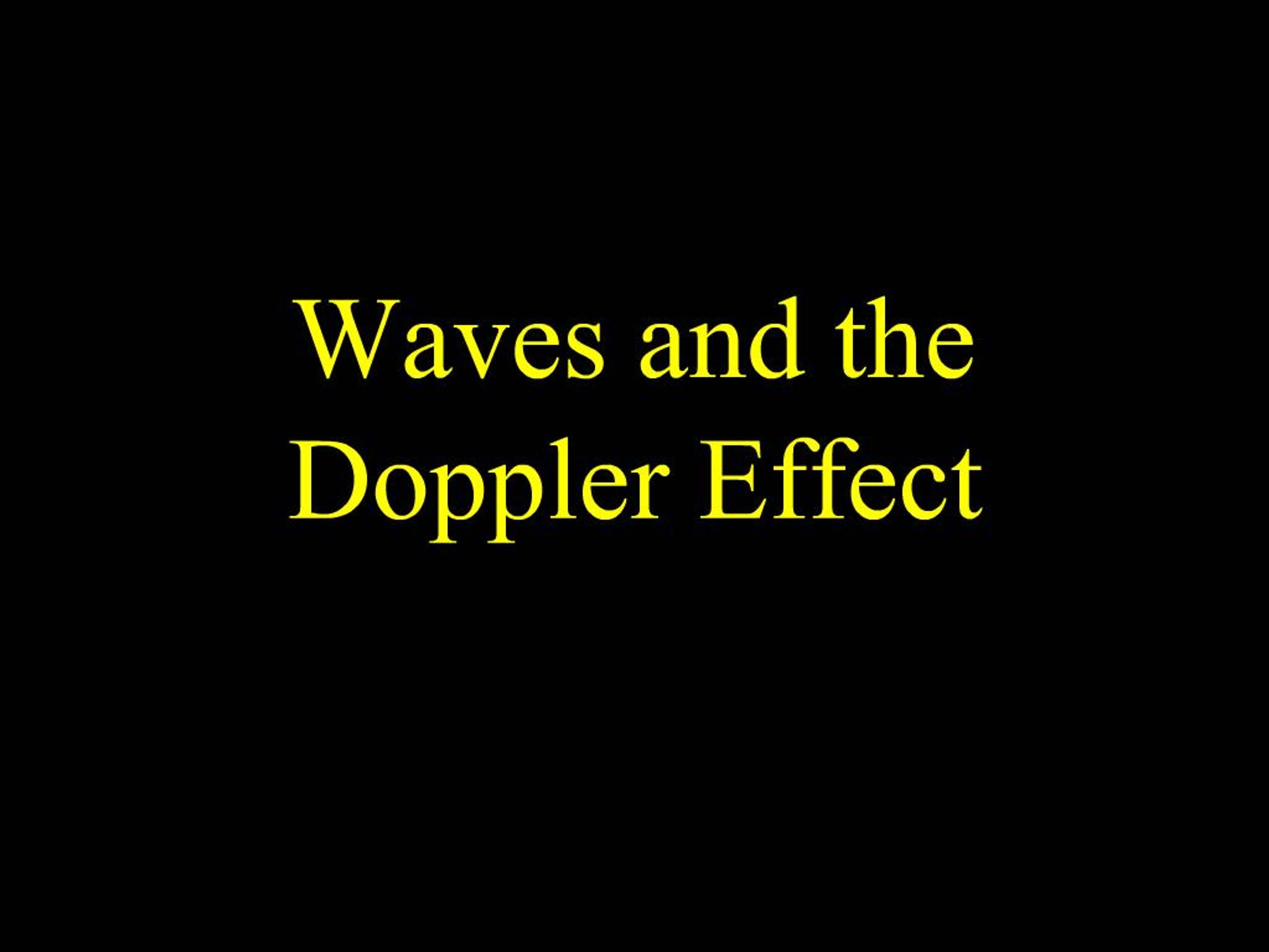 PPT - Waves and the Doppler Effect PowerPoint Presentation, free ...