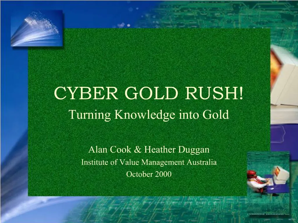 PPT - CYBER GOLD RUSH PowerPoint Presentation, free download - ID:291345