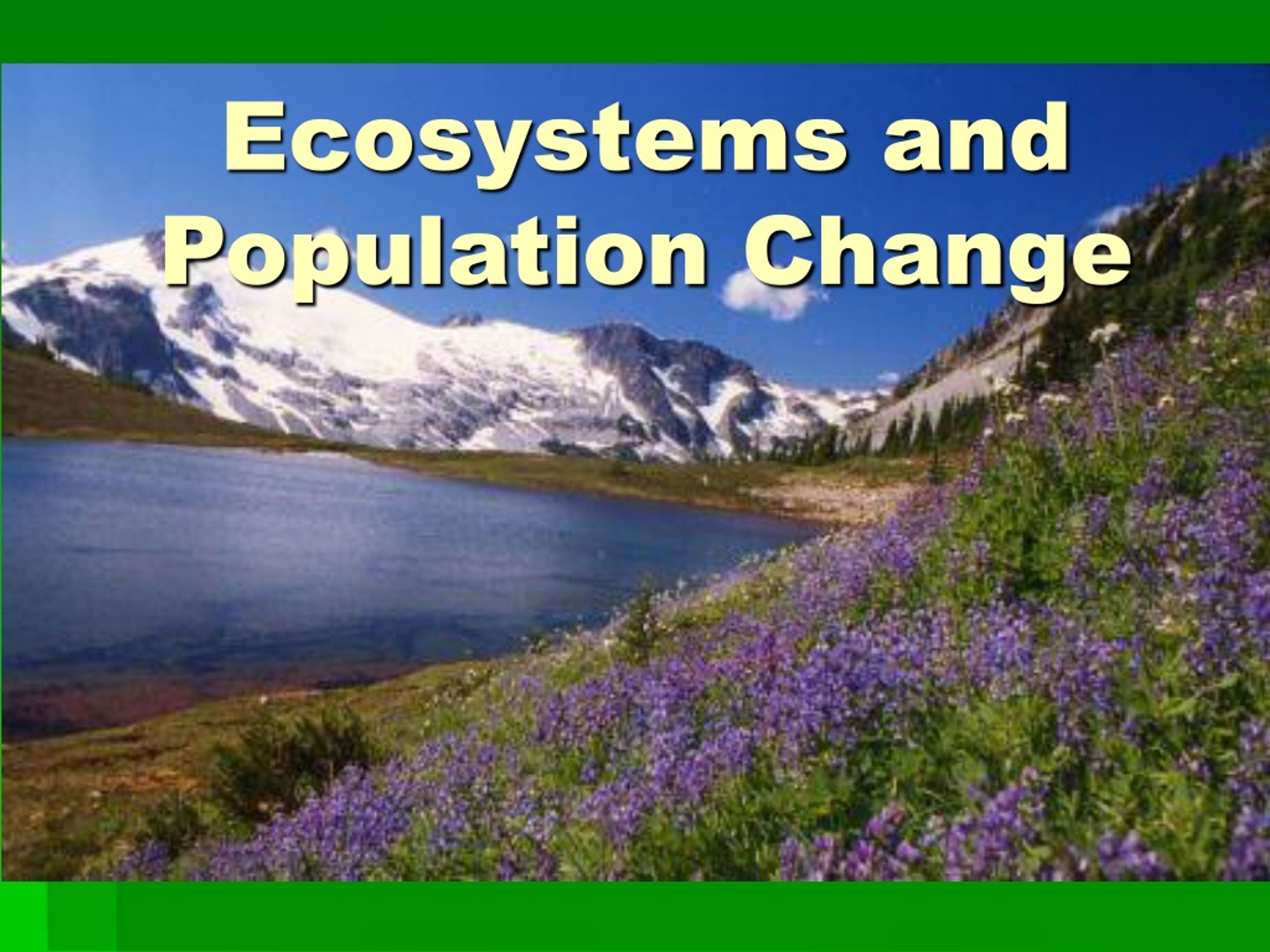 PPT - Ecosystems and Population Change PowerPoint Presentation, free ...