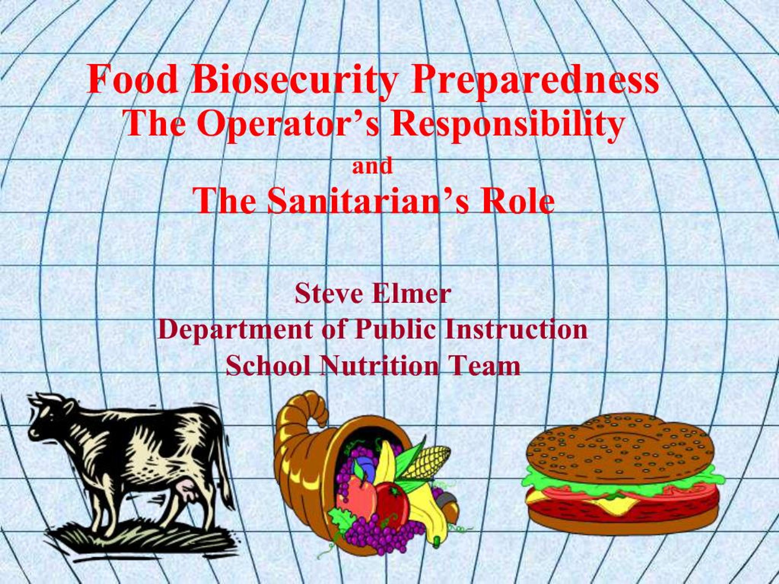 PPT - Food Biosecurity Preparedness The Operator s Responsibility and ...