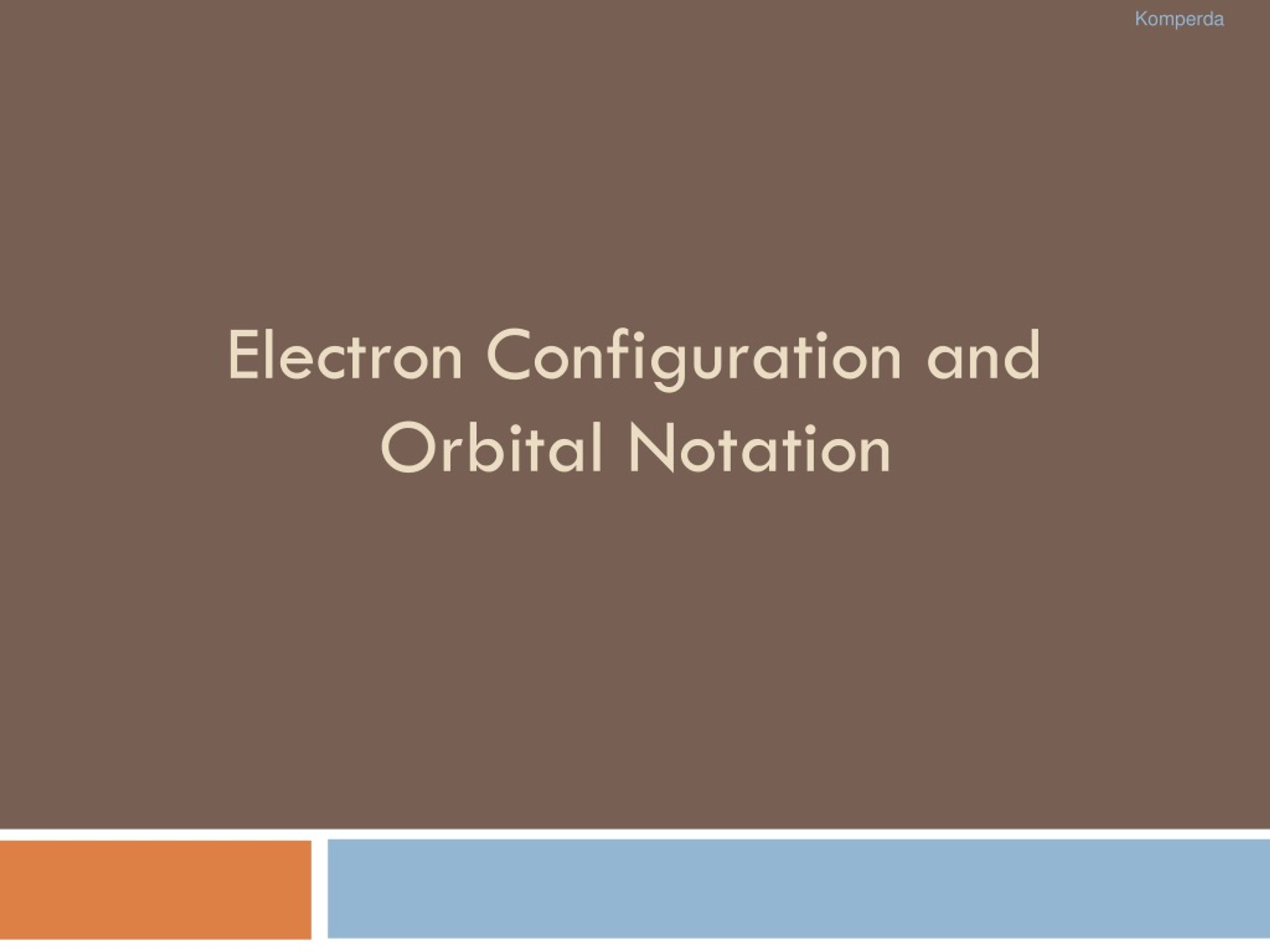 PPT - Electron Configuration and Orbital Notation PowerPoint Presentation - ID:298233