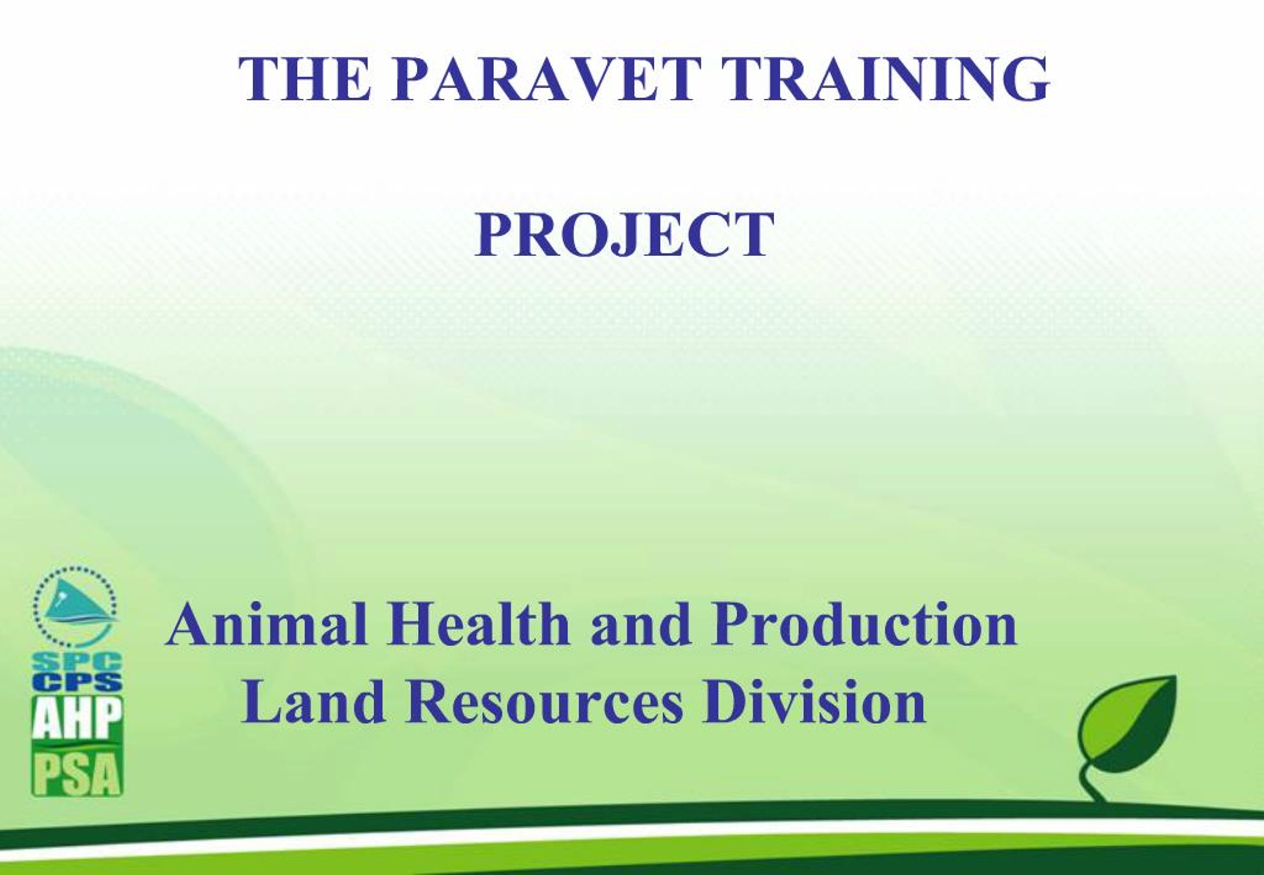 PPT - THE PARAVET TRAINING PROJECT Animal Health and Production Land ...