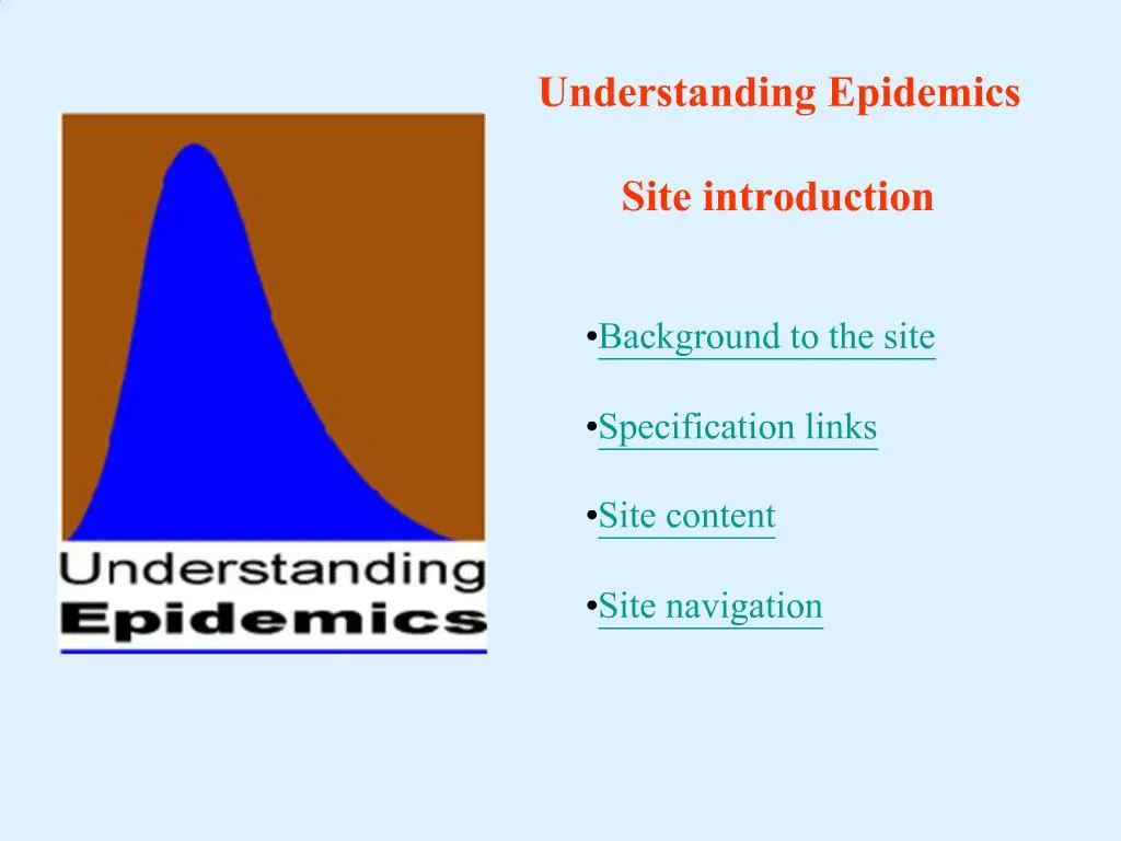 PPT - Understanding Epidemics Site introduction PowerPoint Presentation ...