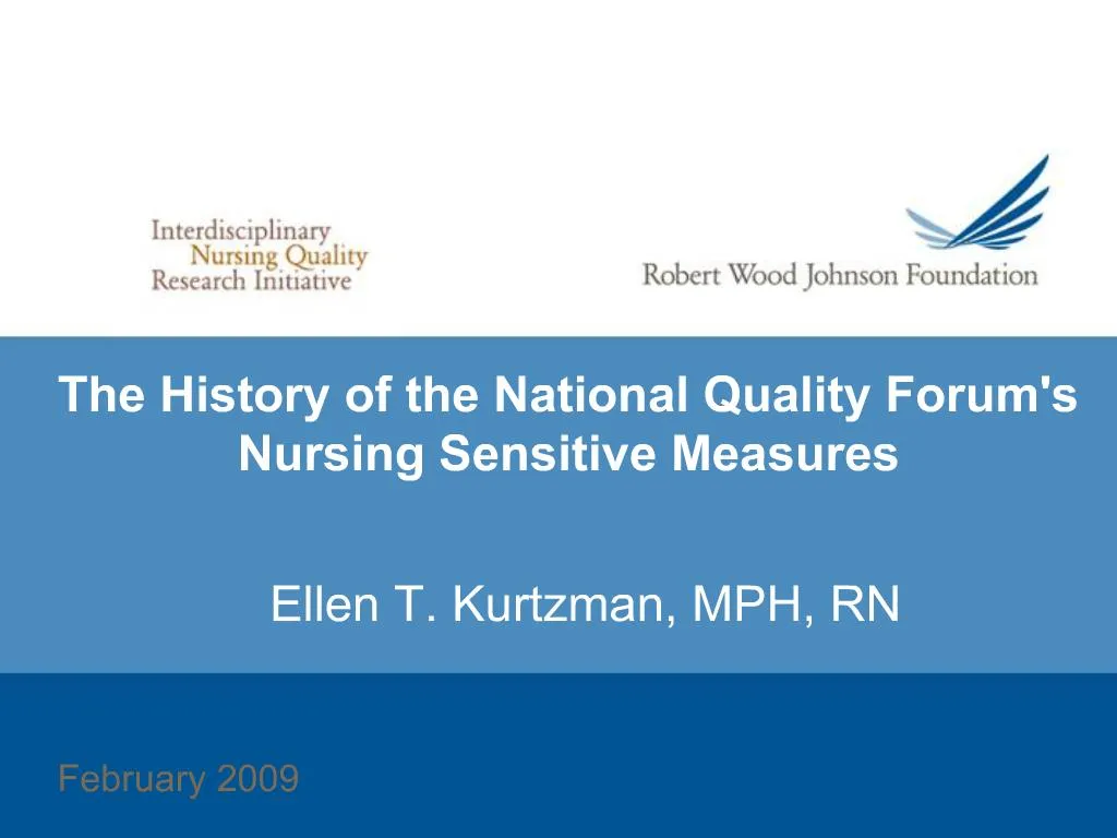 PPT - The History of the National Quality Forums Nursing Sensitive ...