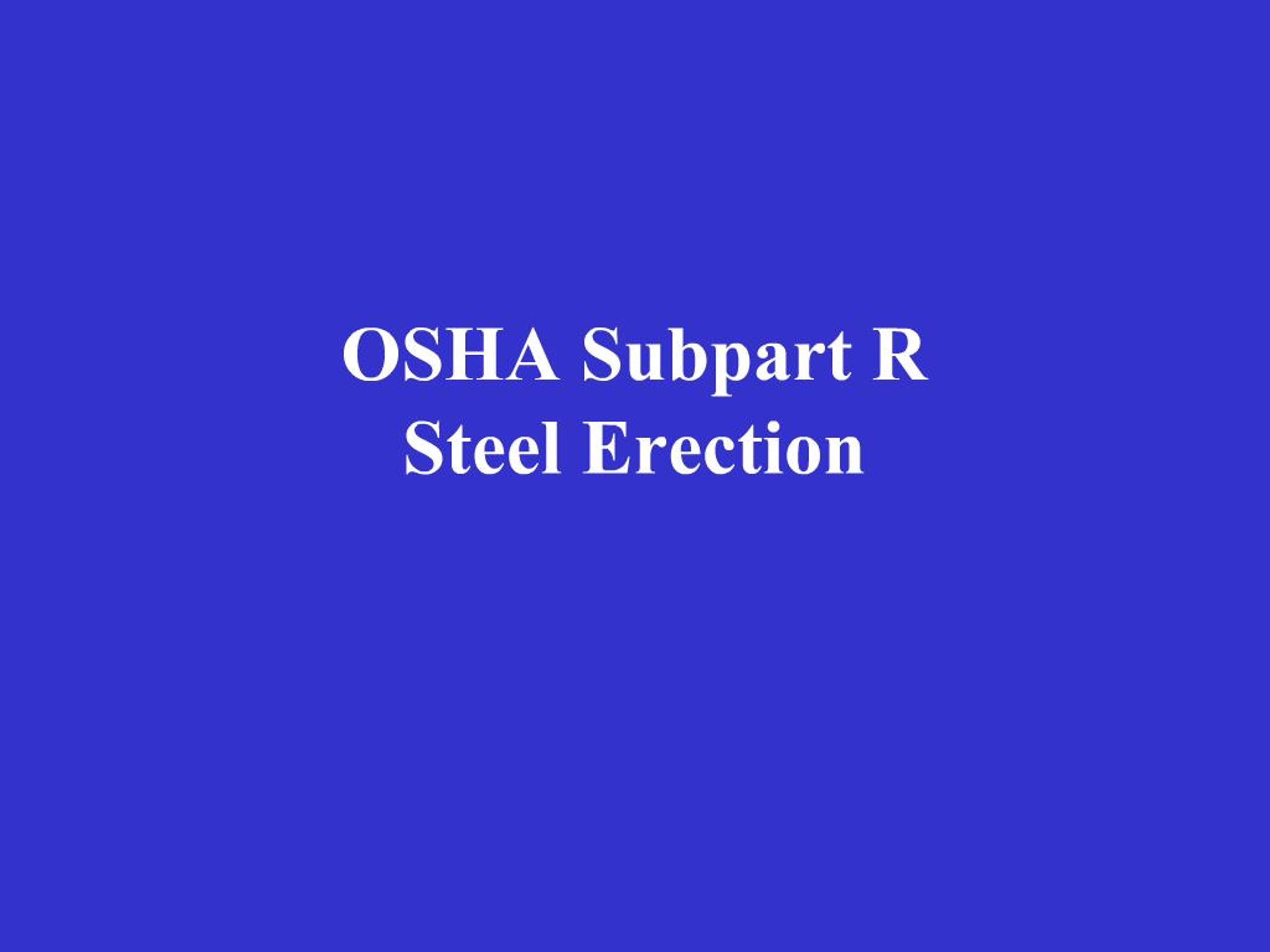 PPT - OSHA Subpart R Steel Erection PowerPoint Presentation, free ...
