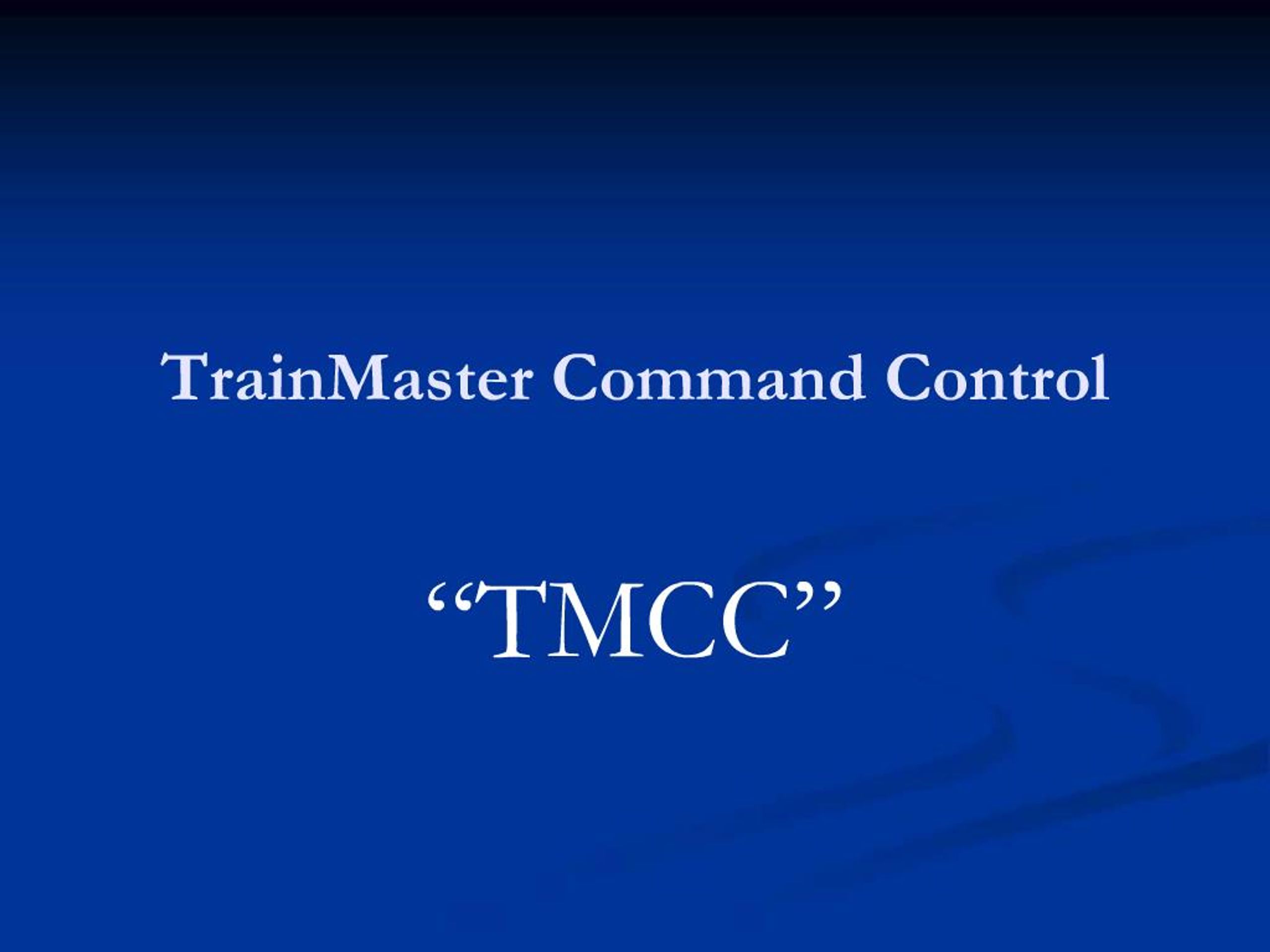 PPT - TrainMaster Command Control PowerPoint Presentation, free ...