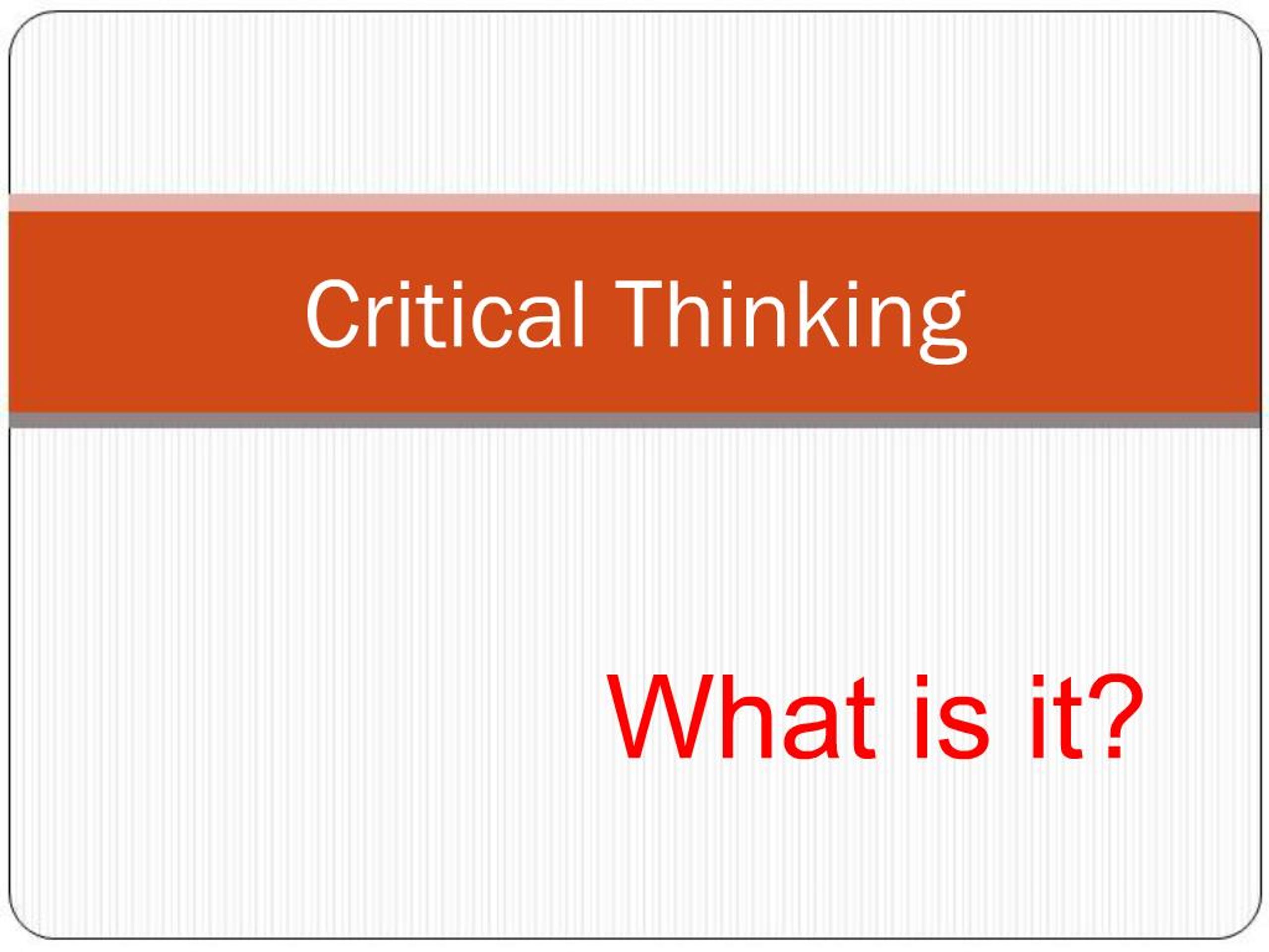 PPT - Critical Thinking PowerPoint Presentation, free download - ID:311215