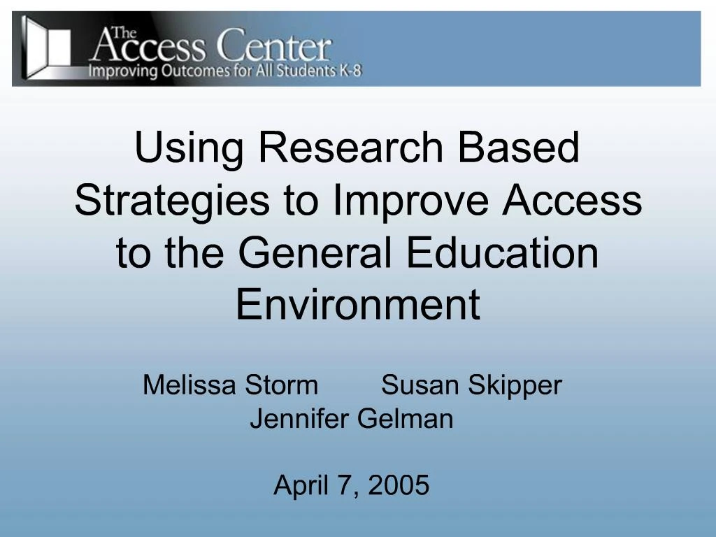 PPT - Melissa Storm Susan Skipper Jennifer Gelman April 7, 2005 ...