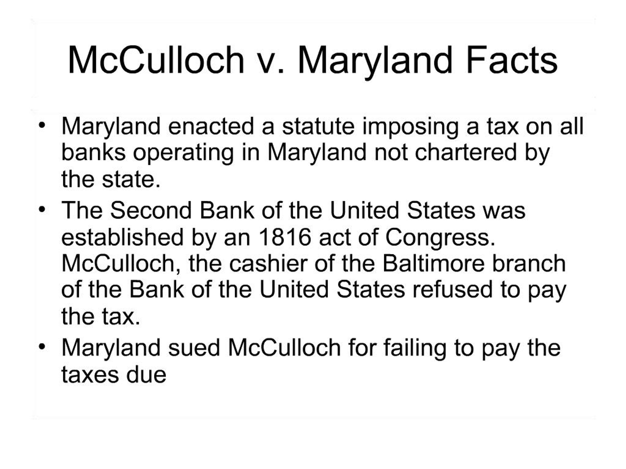 PPT - McCulloch v. Maryland Facts PowerPoint Presentation, free ...