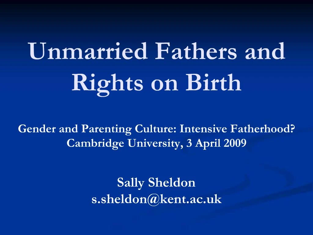 PPT - Unmarried Fathers and Rights on Birth PowerPoint Presentation ...