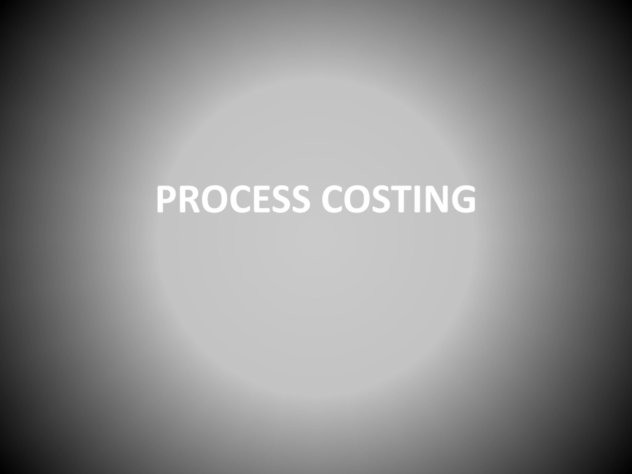 PPT - PROCESS COSTING PowerPoint Presentation, free download - ID:331969