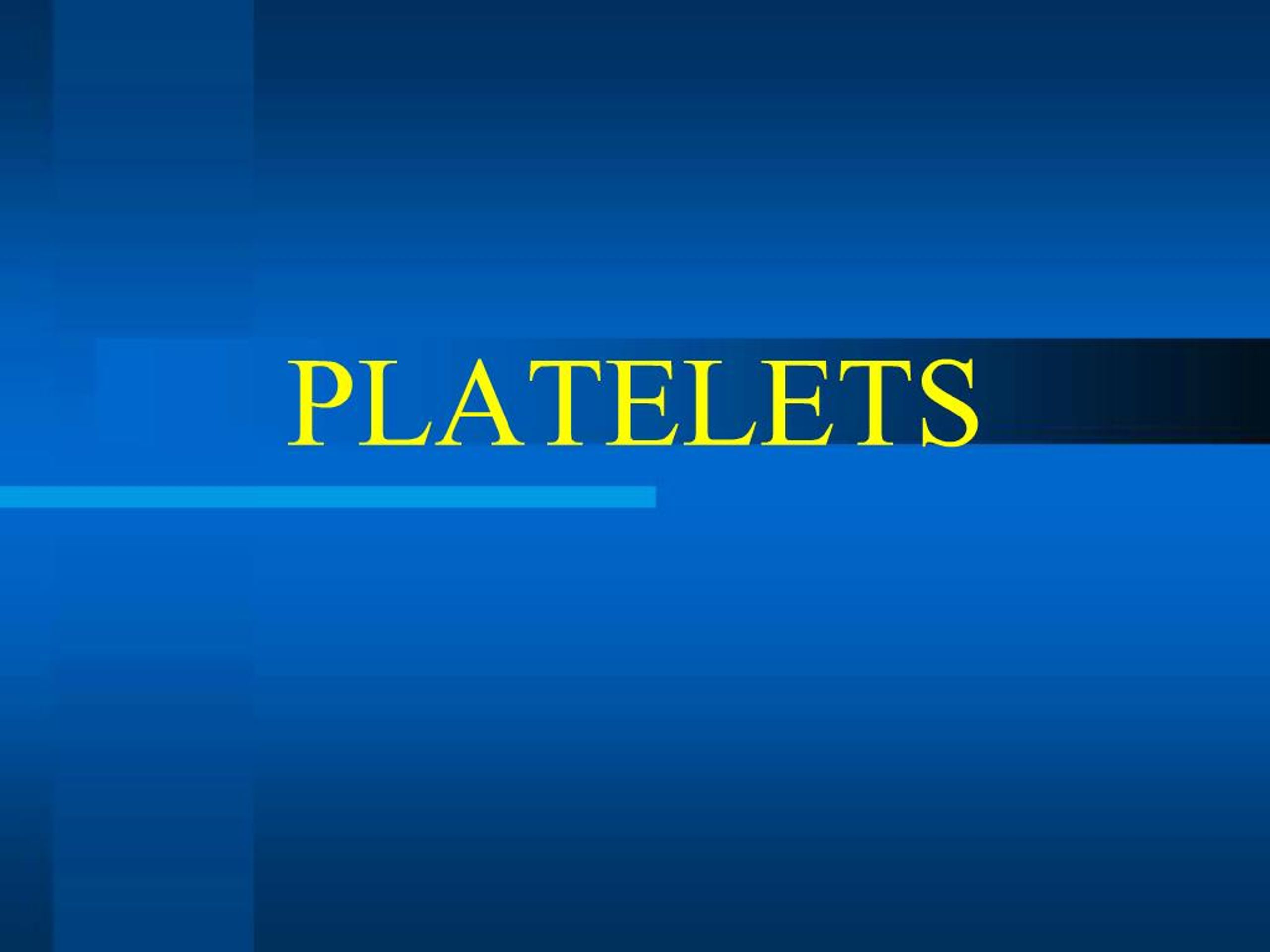 PPT - PLATELETS PowerPoint Presentation, free download - ID:336331