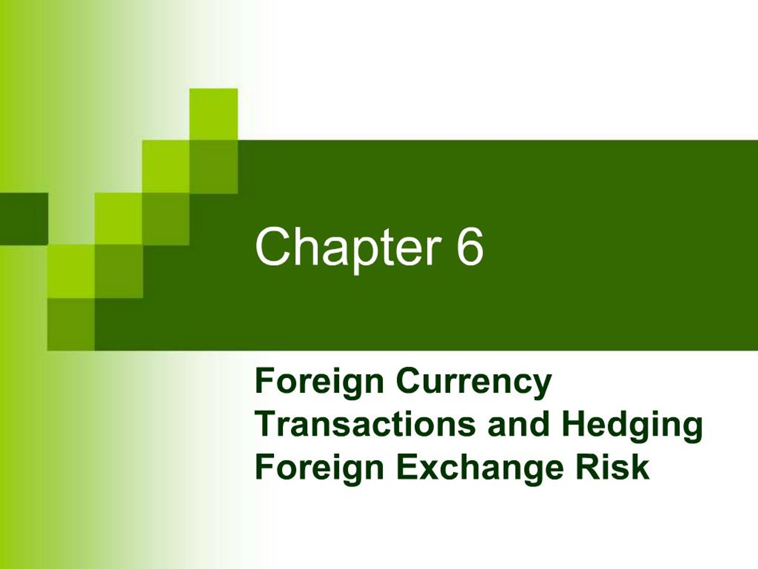PPT - Foreign Currency Transactions and Hedging Foreign Exchange Risk ...