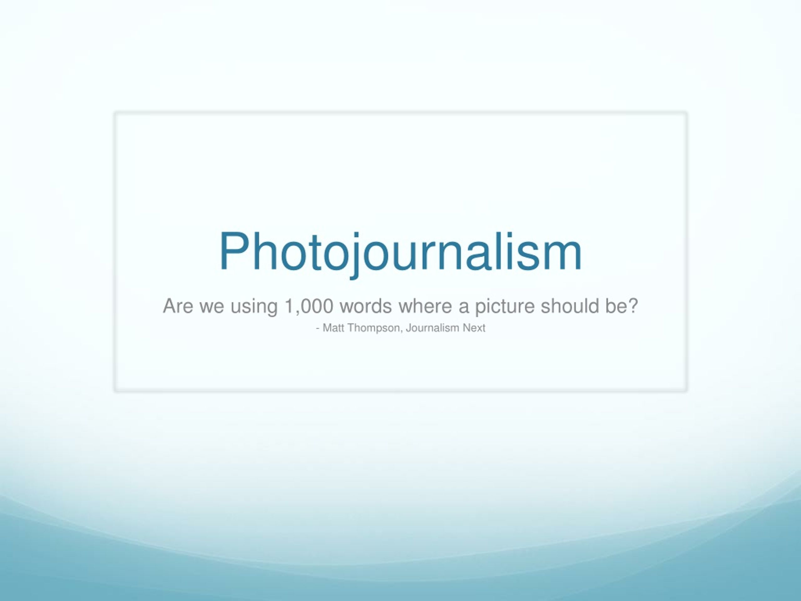 PPT - Photojournalism PowerPoint Presentation, free download - ID:343891