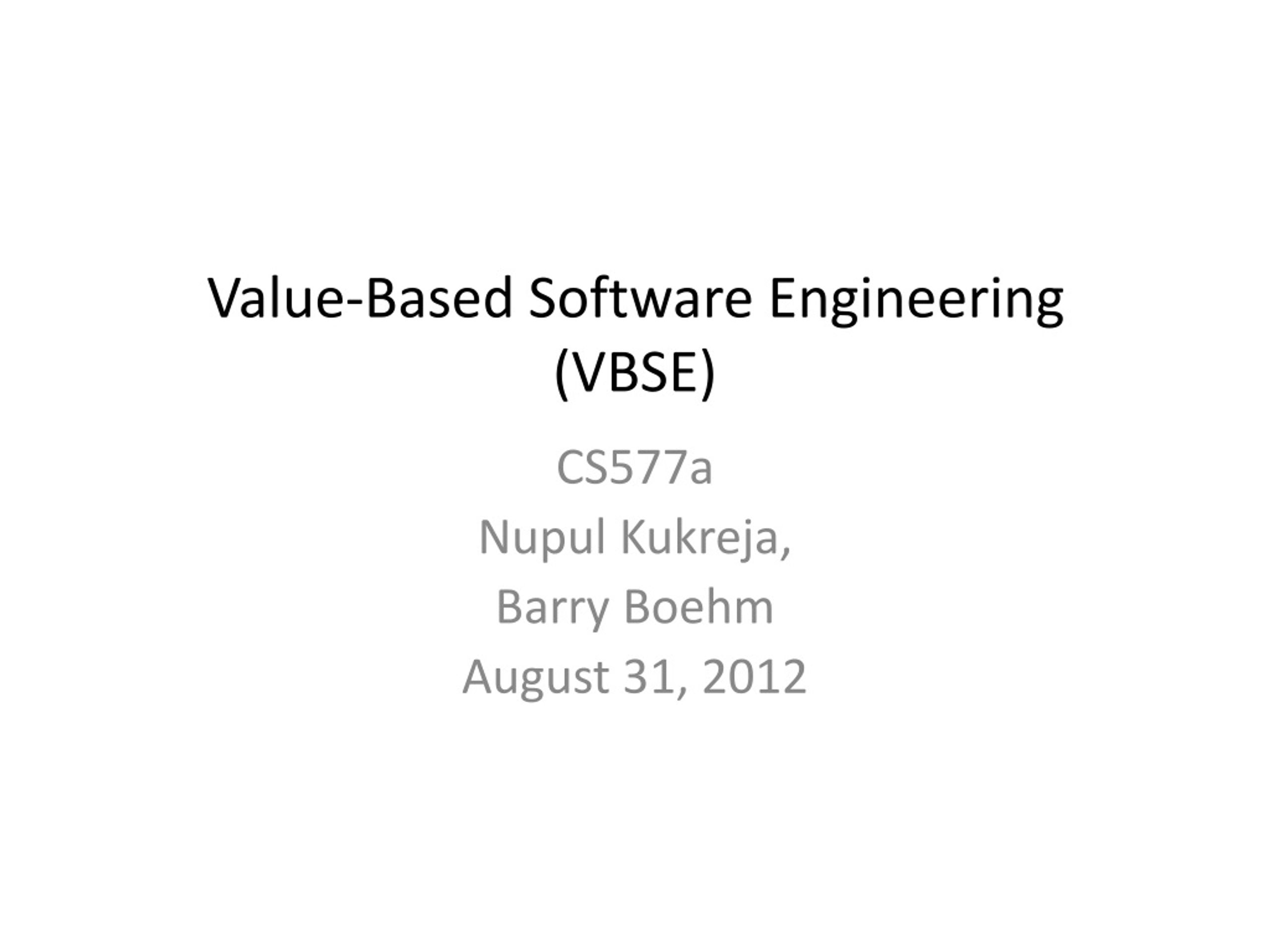 PPT - Value-Based Software Engineering (VBSE) PowerPoint Presentation ...