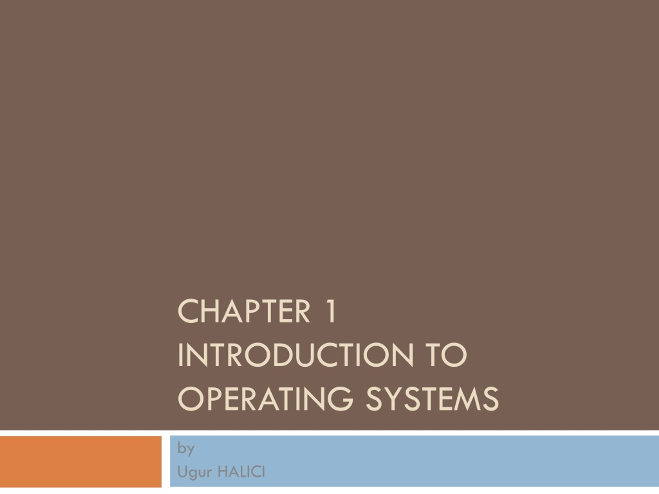 PPT - CHAPTER 1 INTRODUCTION TO OPERATING SYSTEMS PowerPoint ...