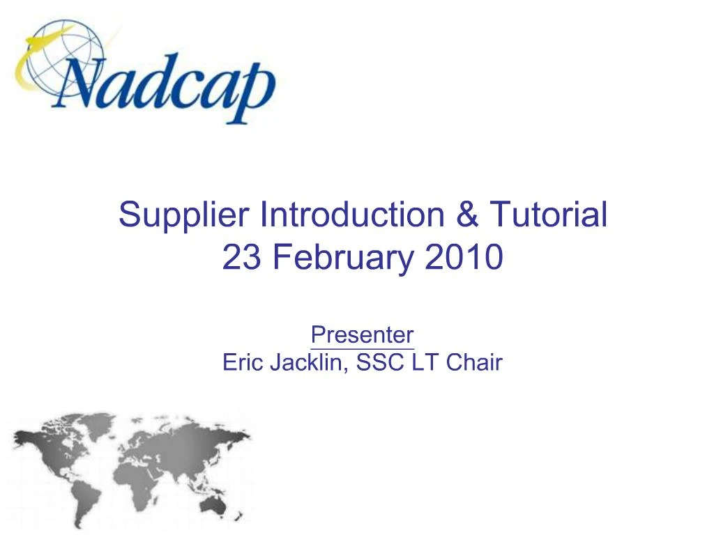 PPT - Supplier Introduction Tutorial 23 February 2010 Presenter Eric ...