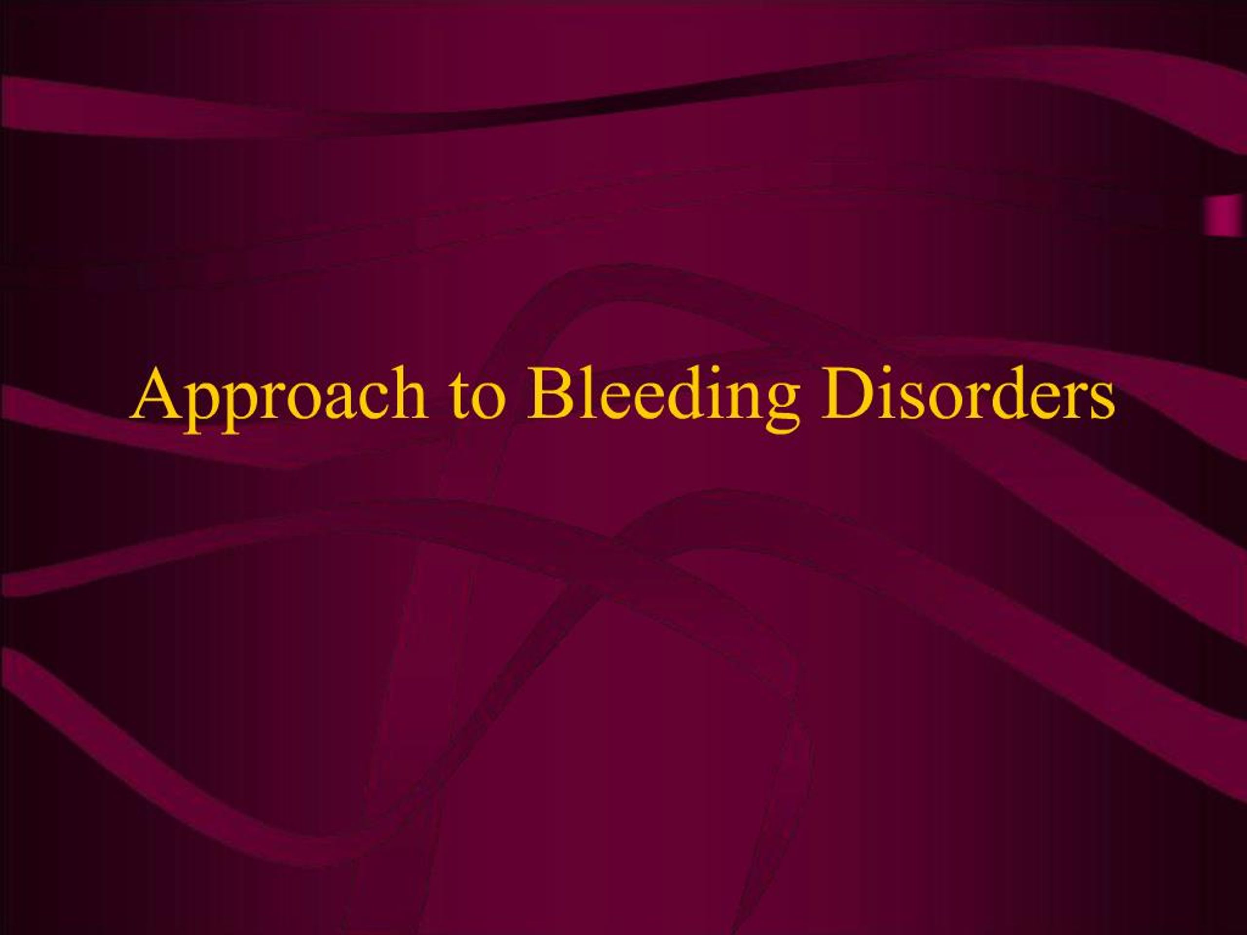 PPT - Approach to Bleeding Disorders PowerPoint Presentation, free ...