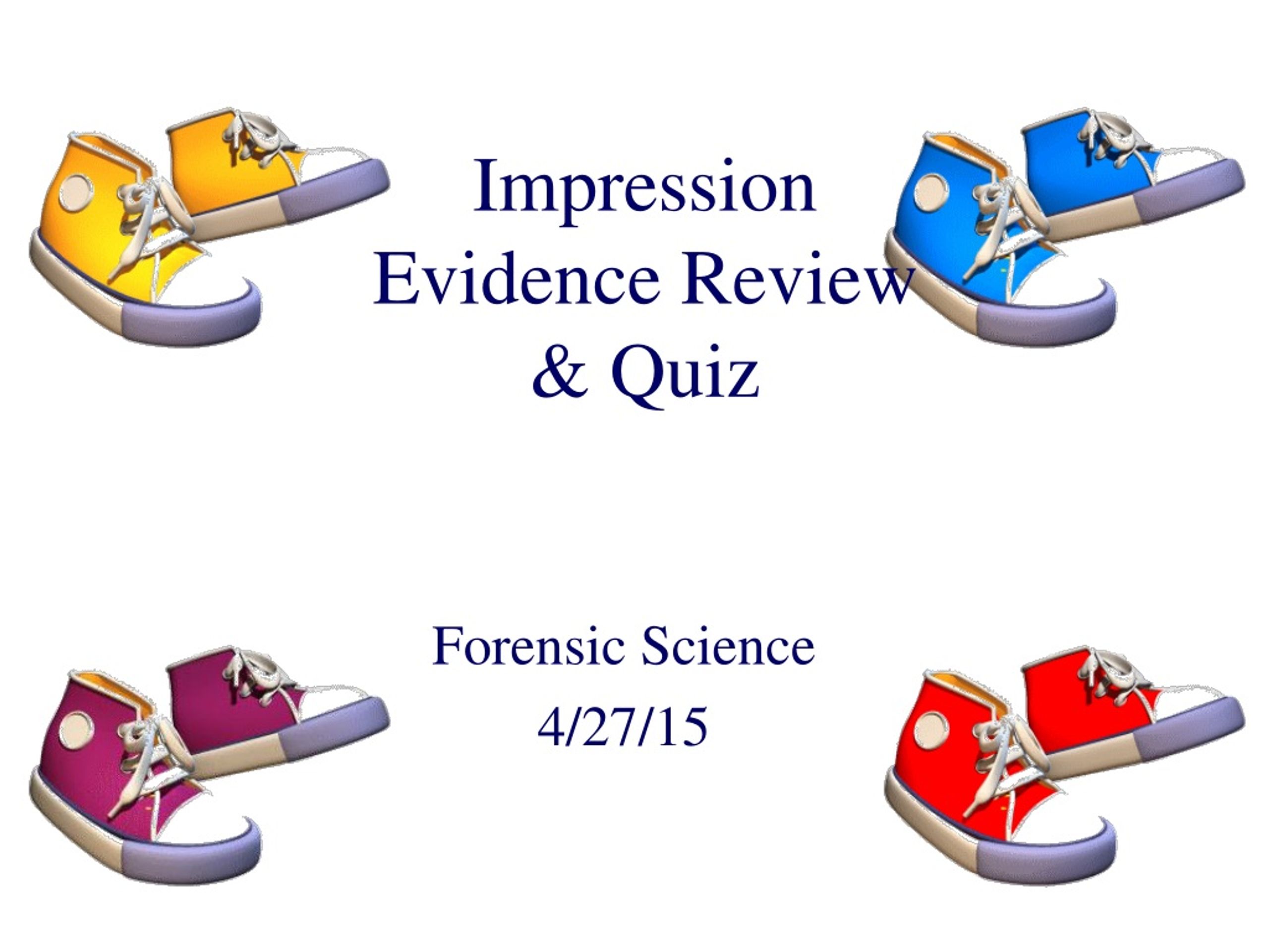 PPT - Impression Evidence Review & Quiz PowerPoint Presentation, free ...