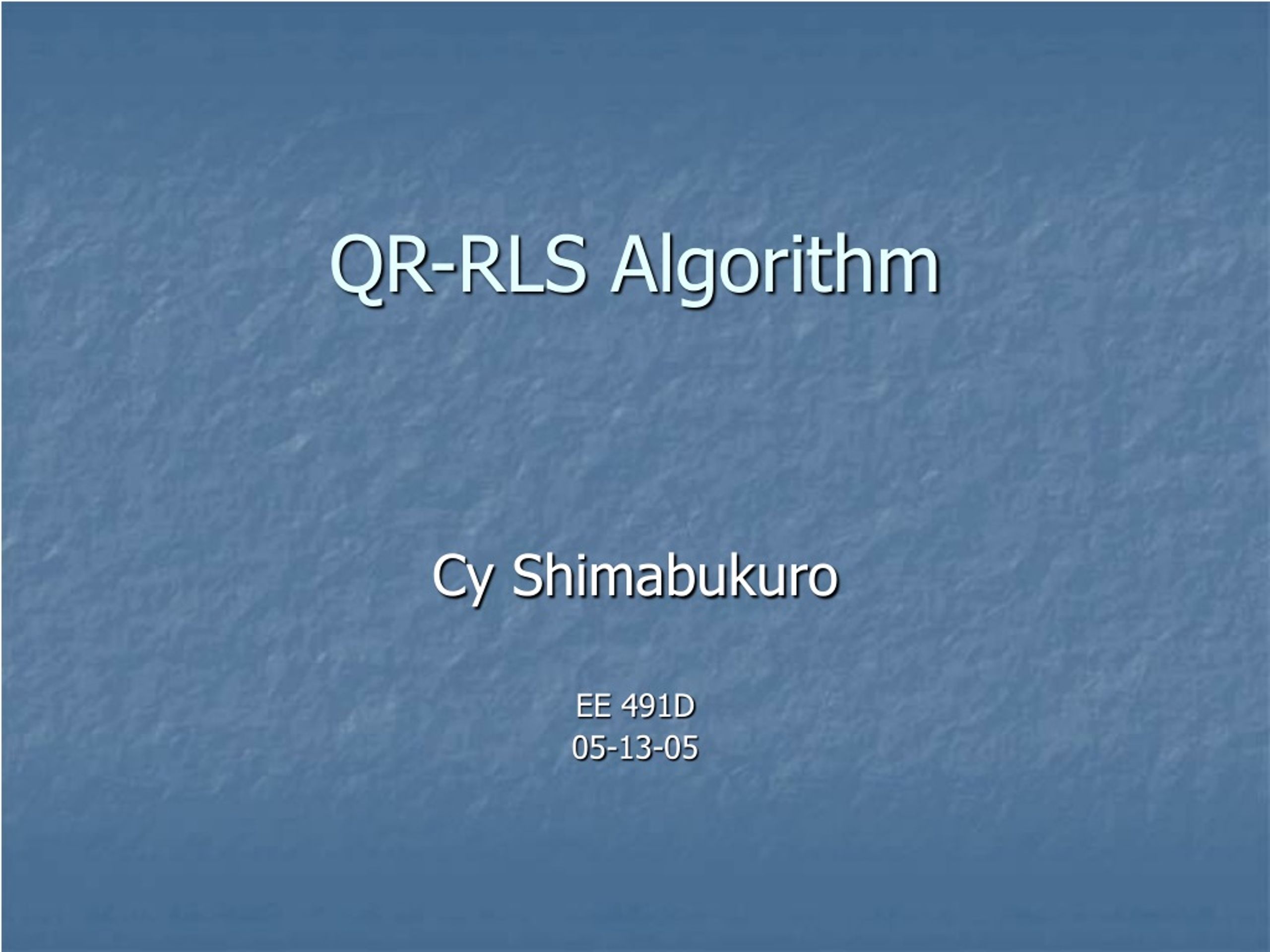 PPT - QR-RLS Algorithm PowerPoint Presentation, free download - ID:364301