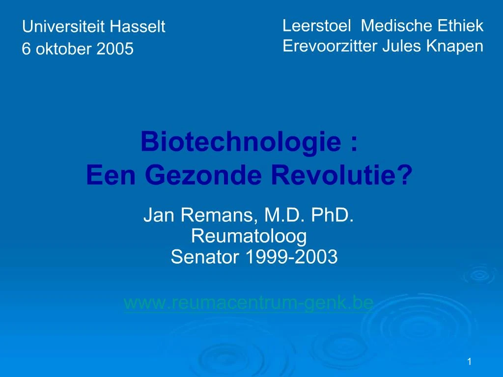 PPT - Biotechnologie : Een Gezonde Revolutie Jan Remans, M.D. PhD ...