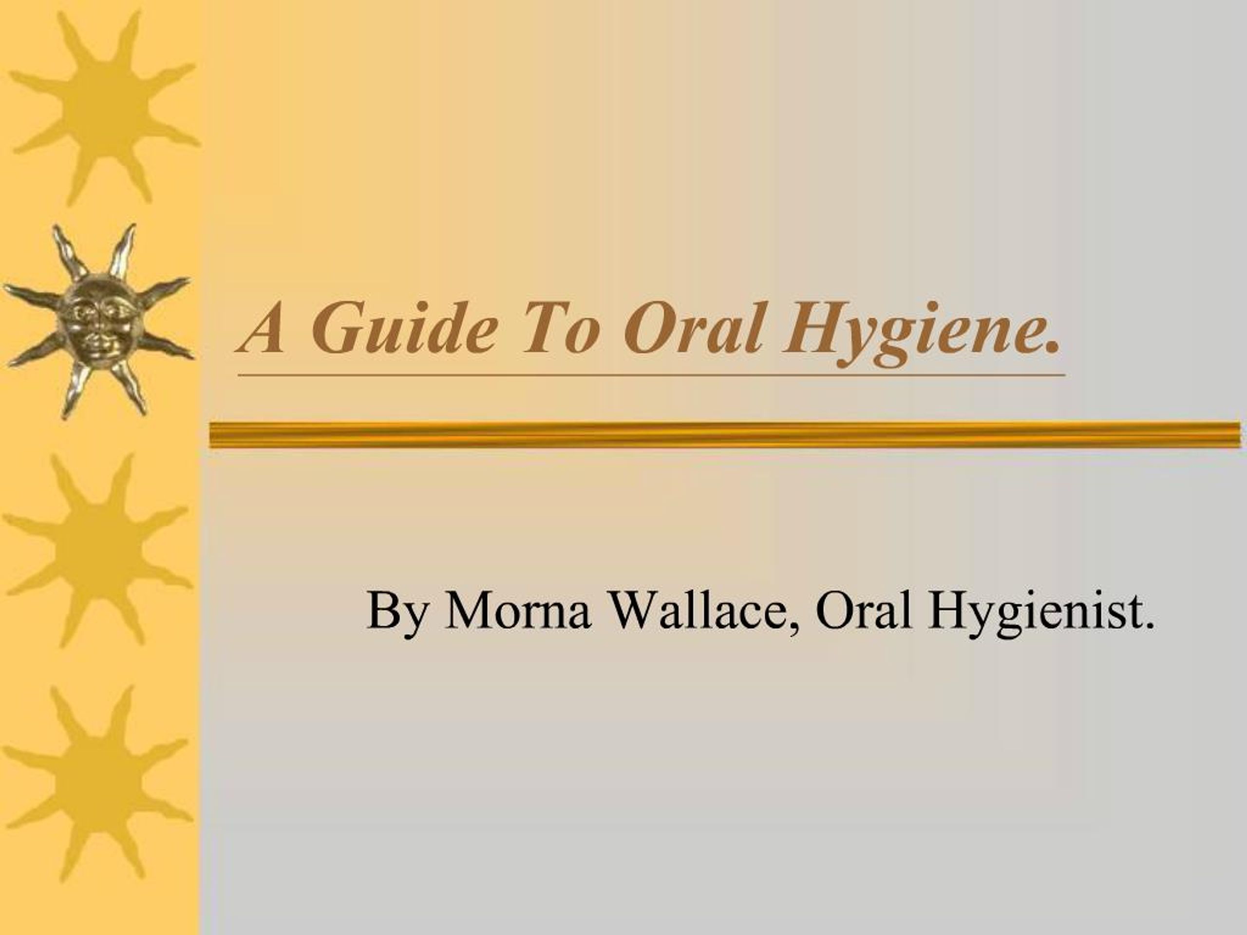 PPT - A Guide To Oral Hygiene. PowerPoint Presentation, free download ...