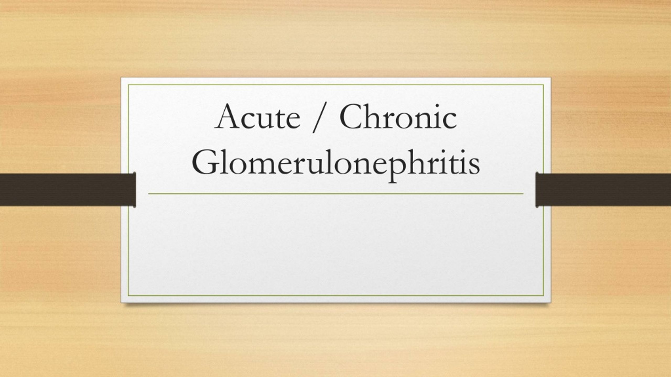 PPT - Acute / Chronic Glomerulonephritis PowerPoint Presentation, free download - ID:369255