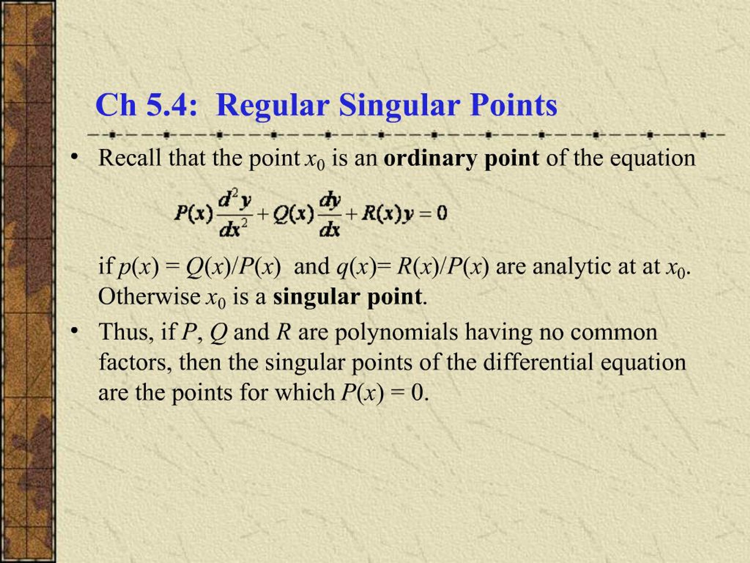 PPT - Ch 5.4: Regular Singular Points PowerPoint Presentation, free ...