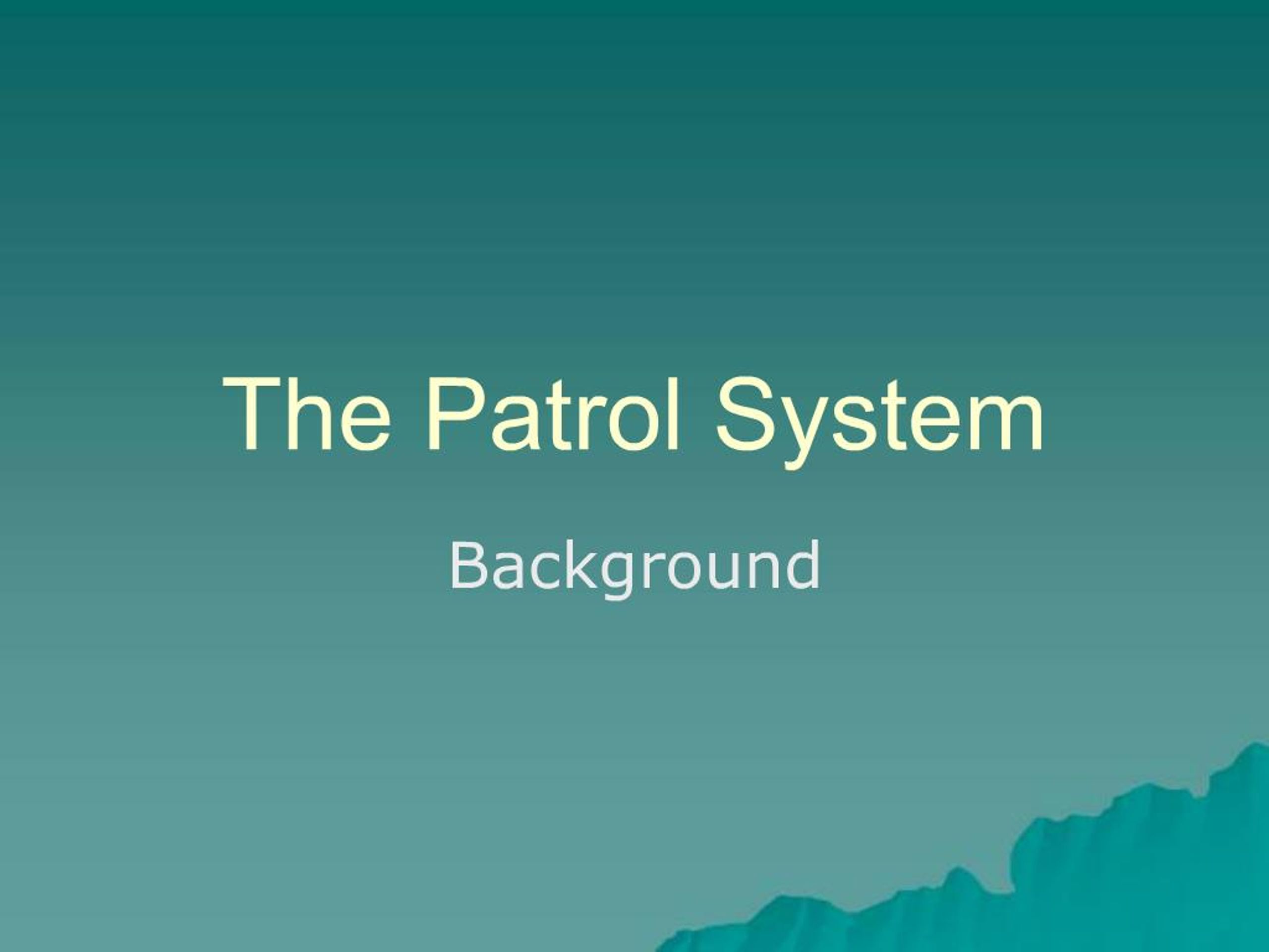 PPT - The Patrol System PowerPoint Presentation, free download - ID:376989