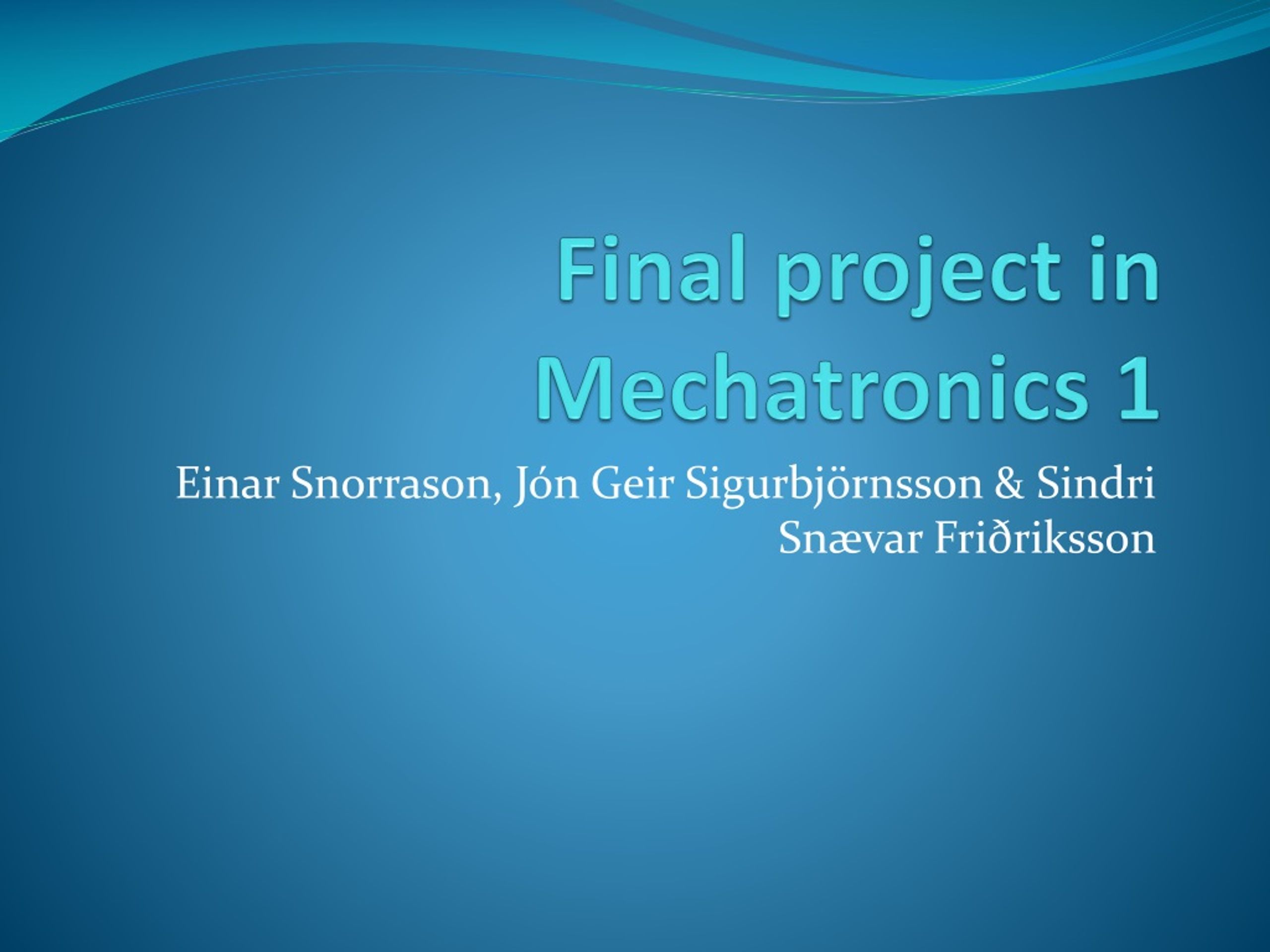 PPT - Final project in Mechatronics 1 PowerPoint Presentation, free ...