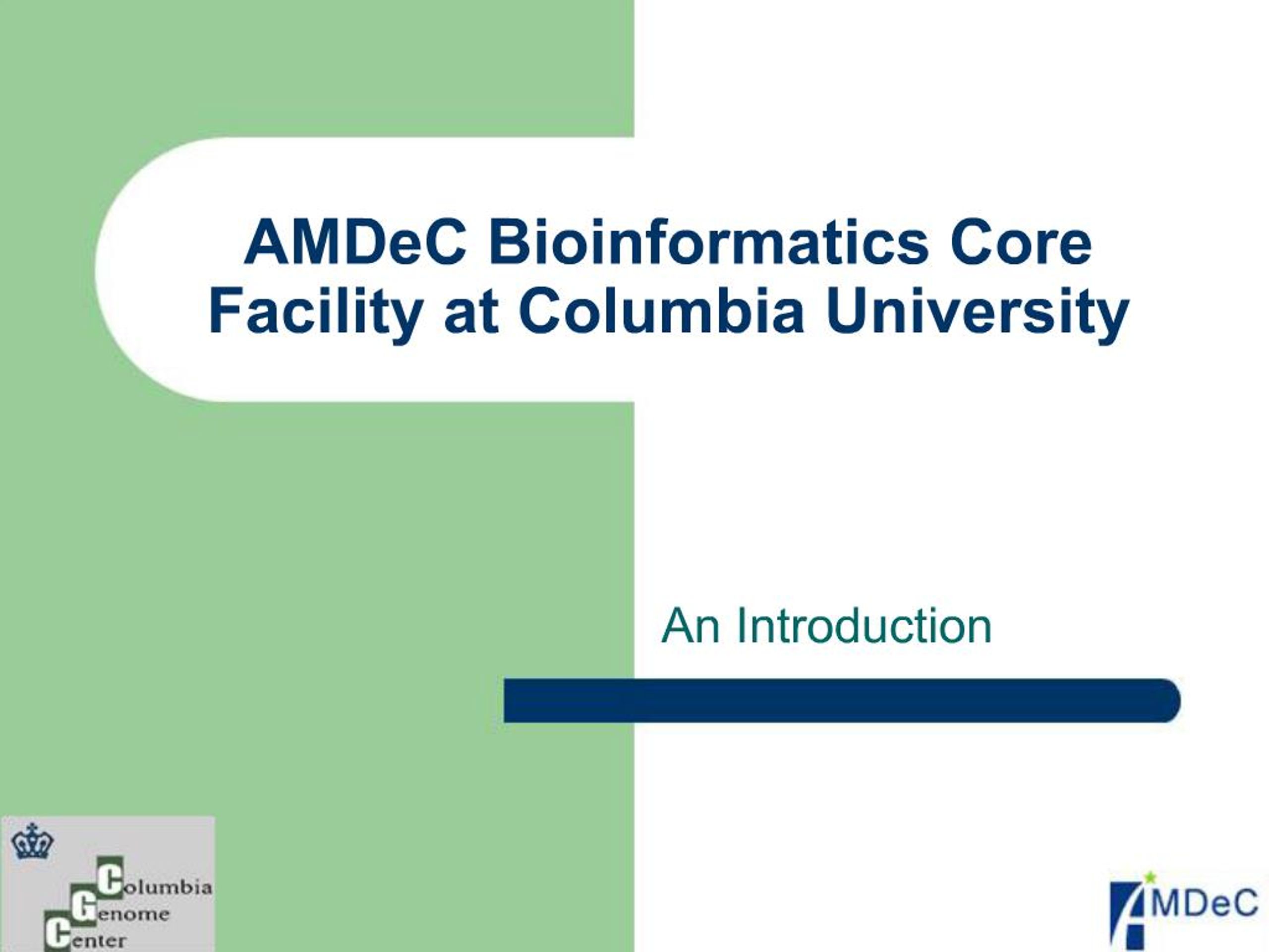 PPT - AMDeC Bioinformatics Core Facility at Columbia University ...