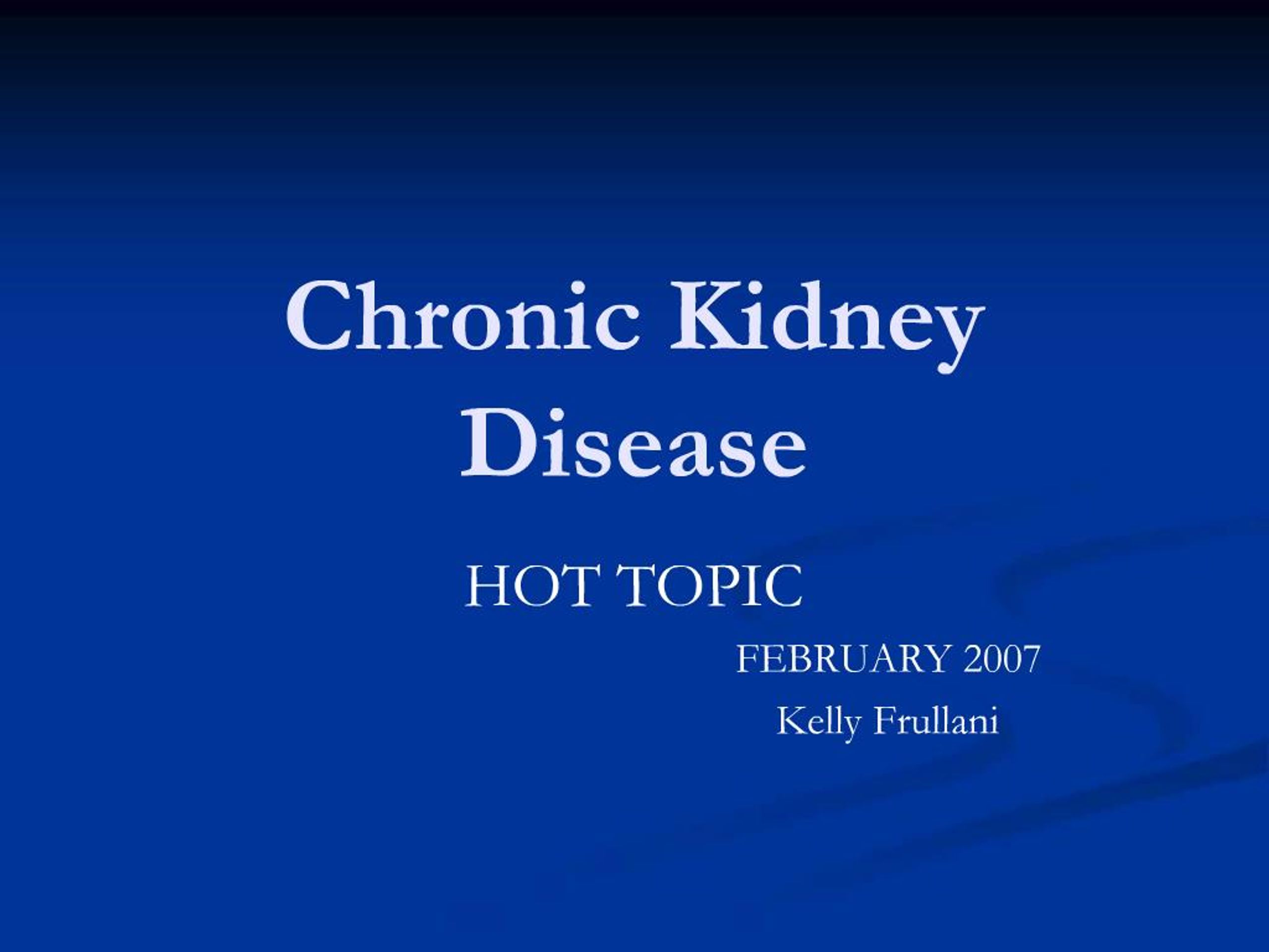 PPT - Chronic Kidney Disease PowerPoint Presentation, free download ...