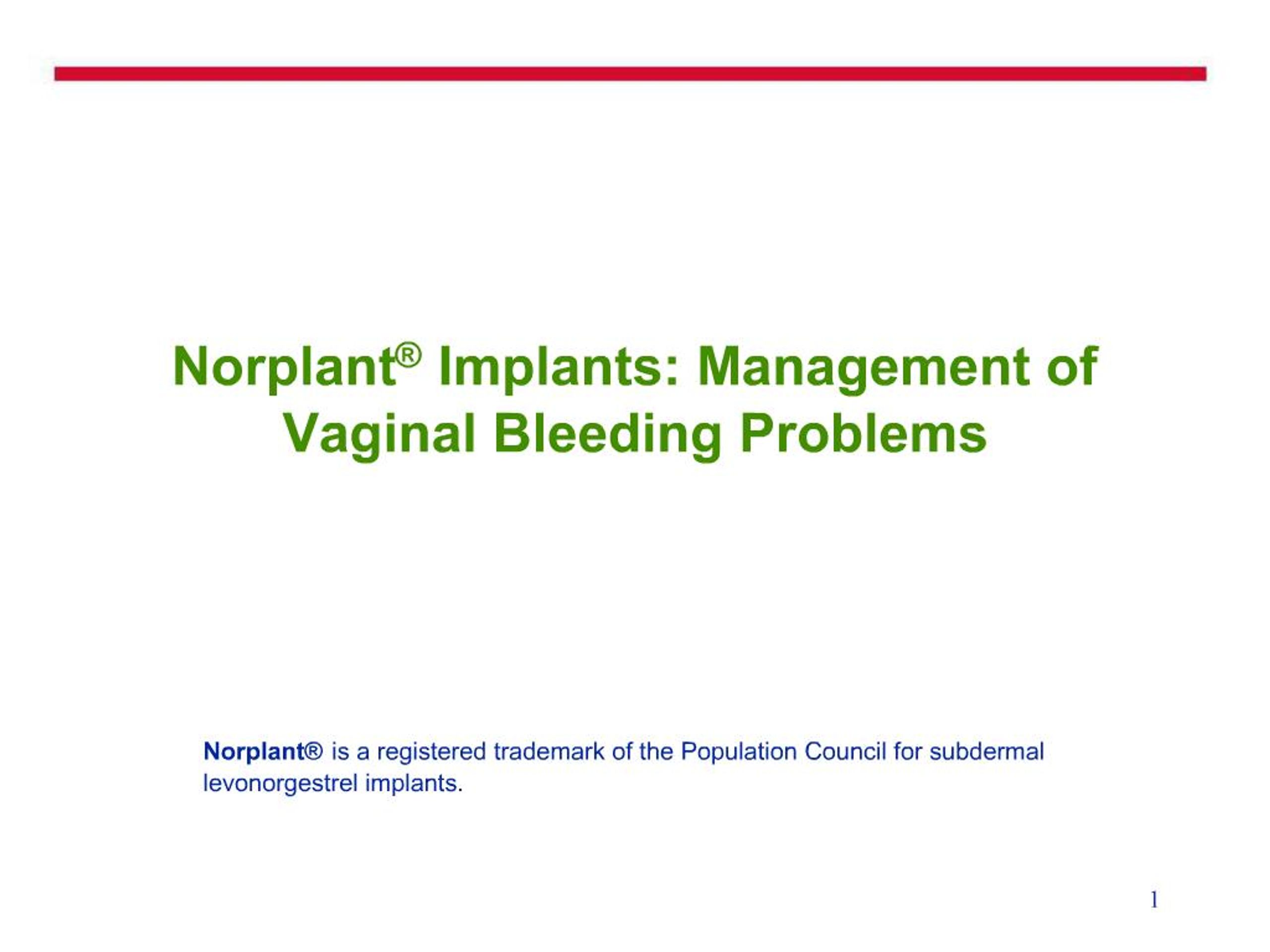 PPT - Norplant Implants: Management of Vaginal Bleeding Problems ...