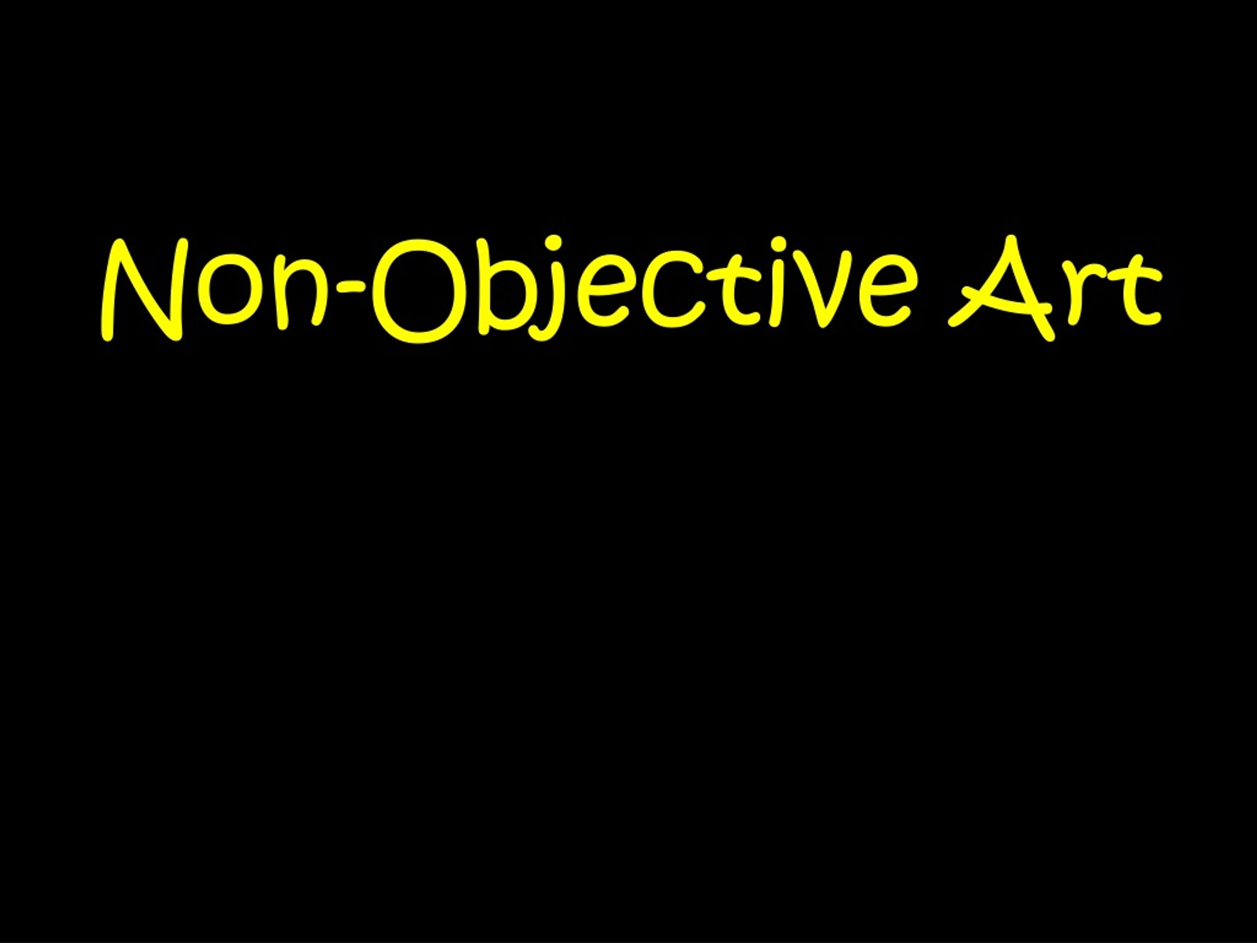 PPT - Non-Objective Art PowerPoint Presentation, free download - ID:390932