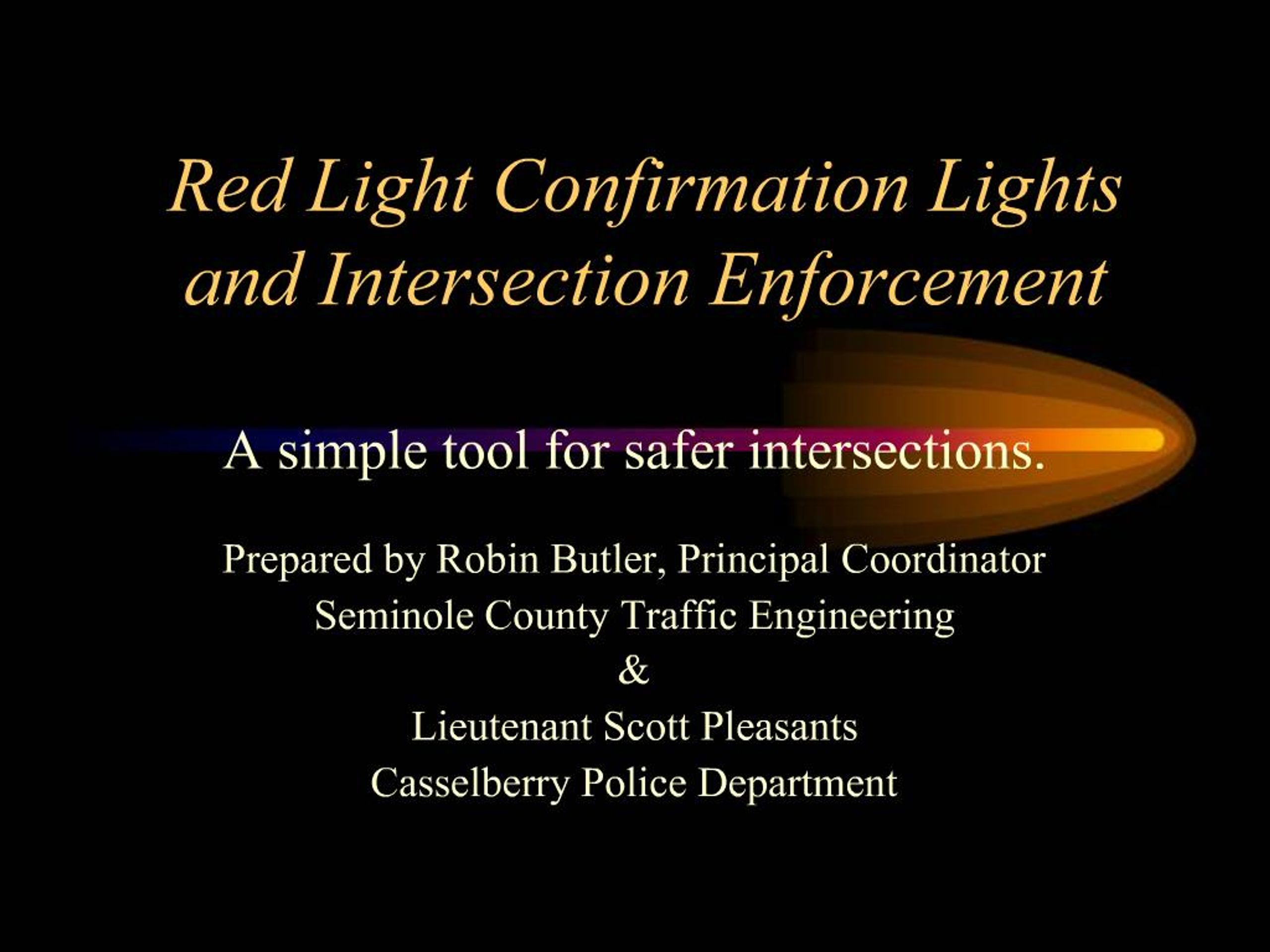 PPT - Red Light Confirmation Lights and Intersection Enforcement ...