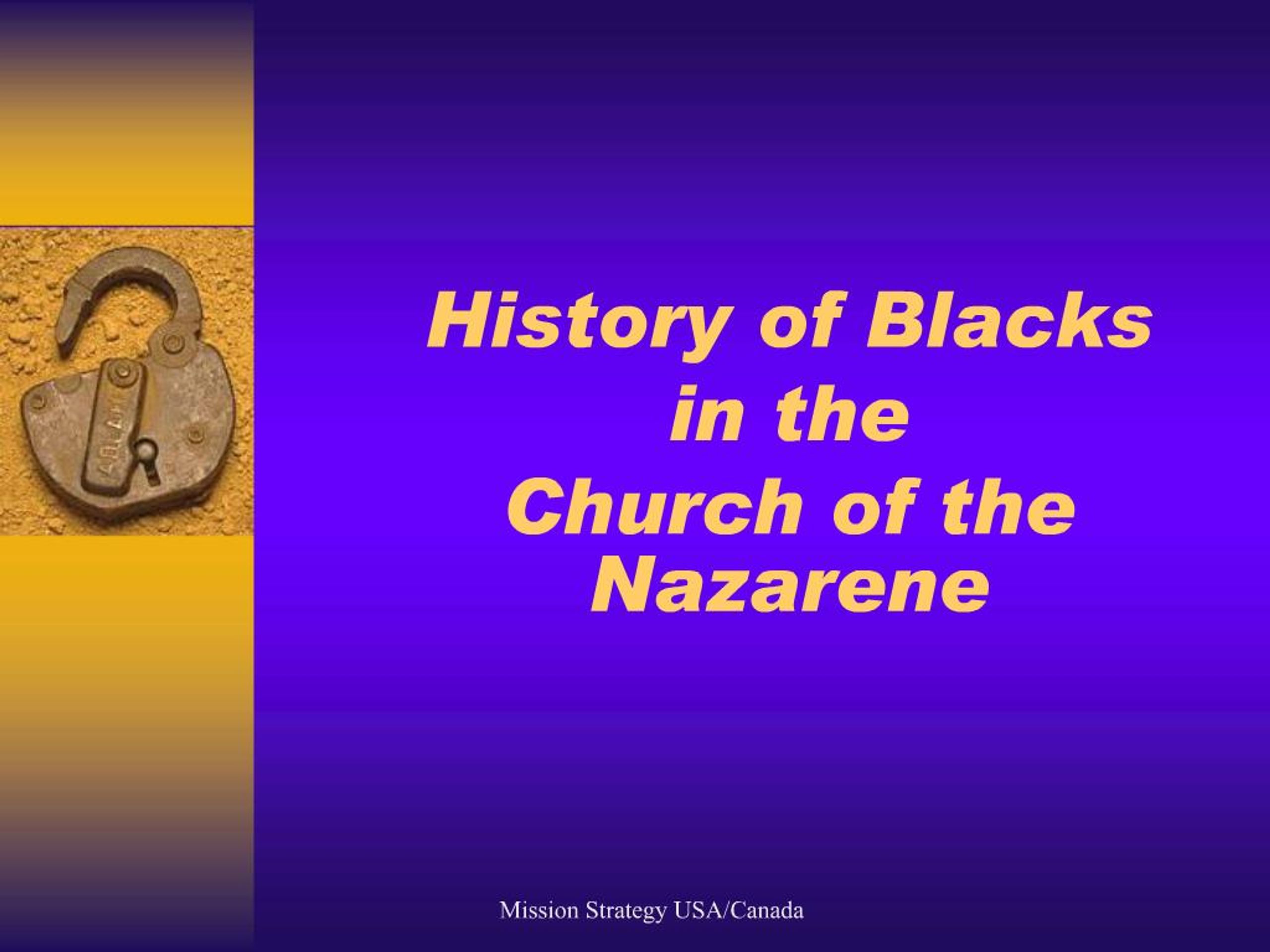 PPT - History of Blacks in the Church of the Nazarene PowerPoint ...
