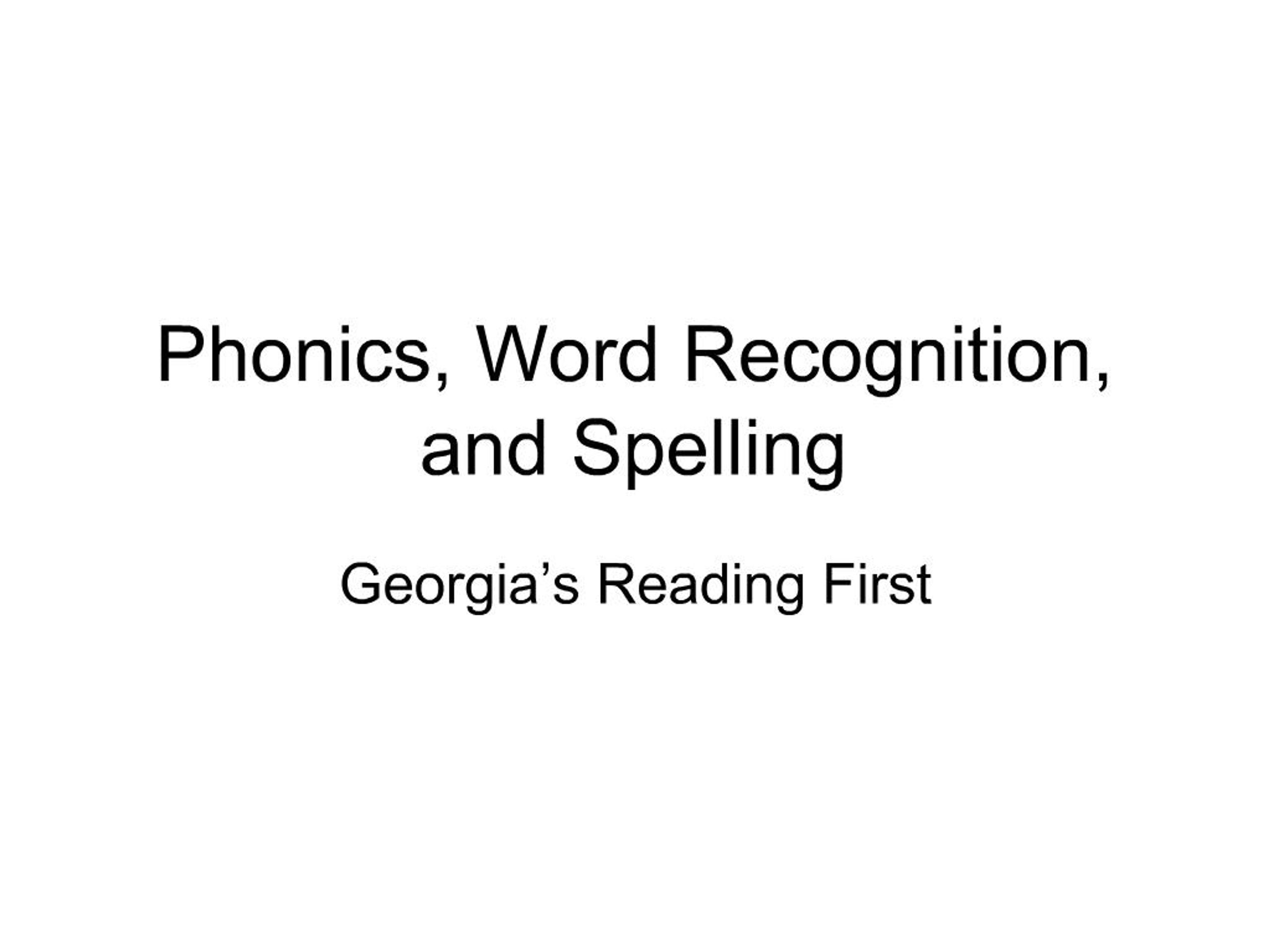 PPT - Phonics, Word Recognition, and Spelling PowerPoint Presentation ...
