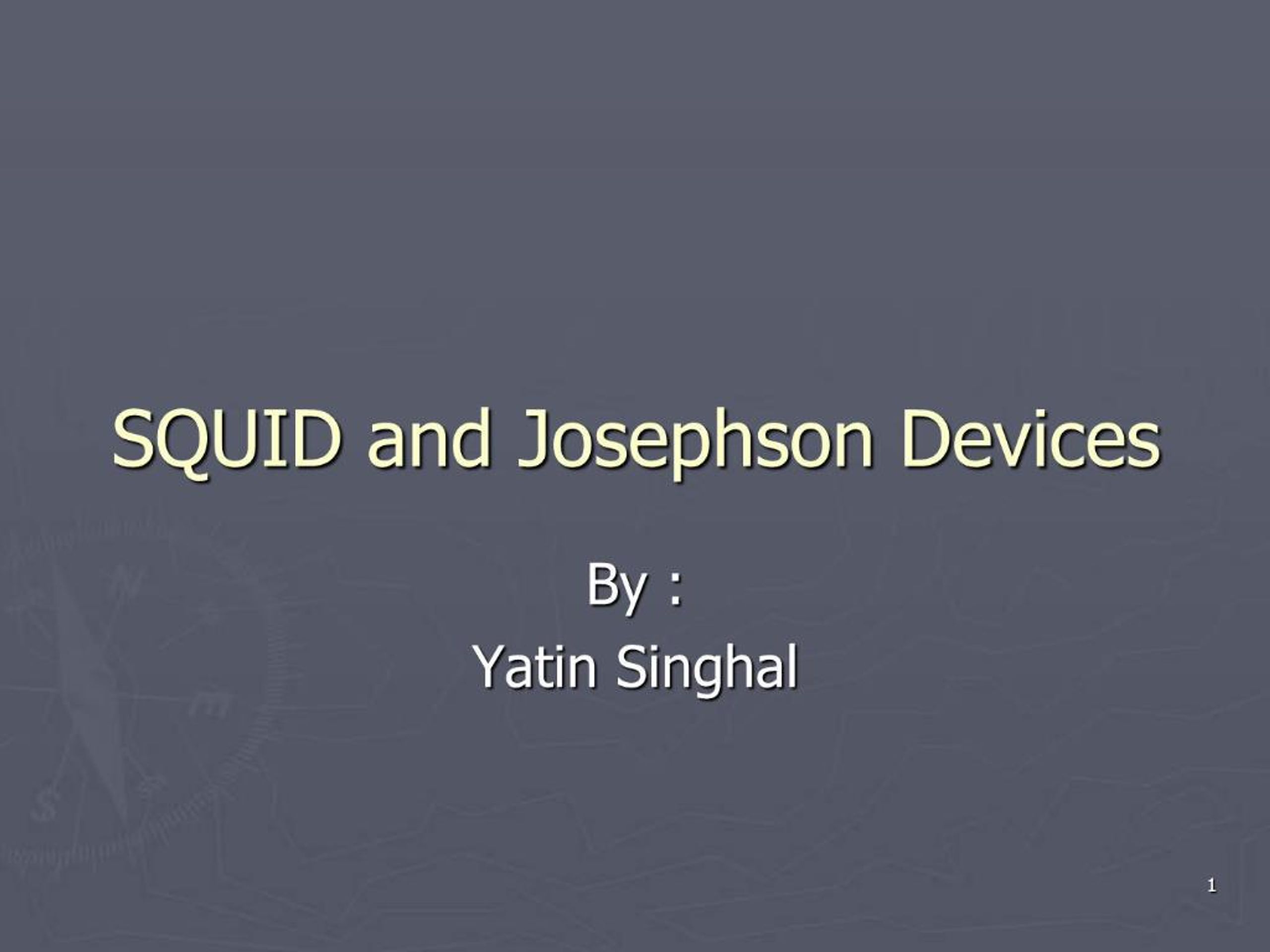 PPT - SQUID and Josephson Devices PowerPoint Presentation, free ...