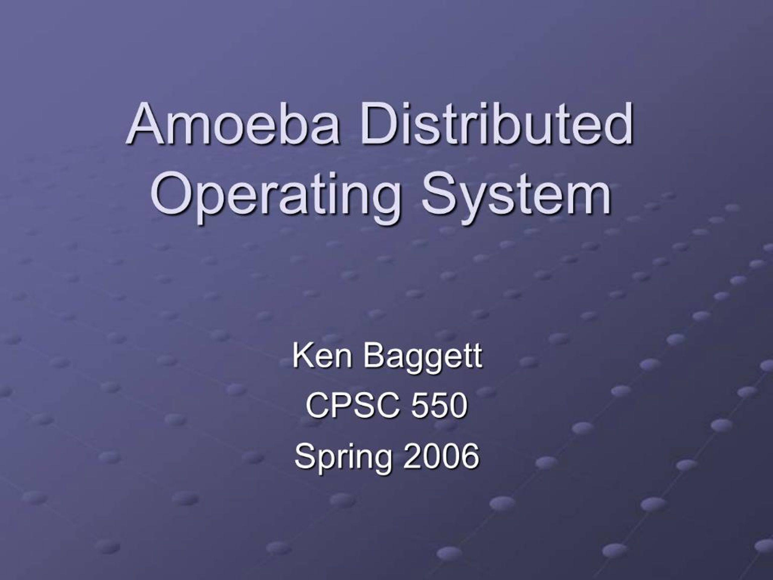 PPT - Amoeba Distributed Operating System PowerPoint Presentation, free ... PPT - Amoeba Distributed Operating System PowerPoint Presentation, free ...