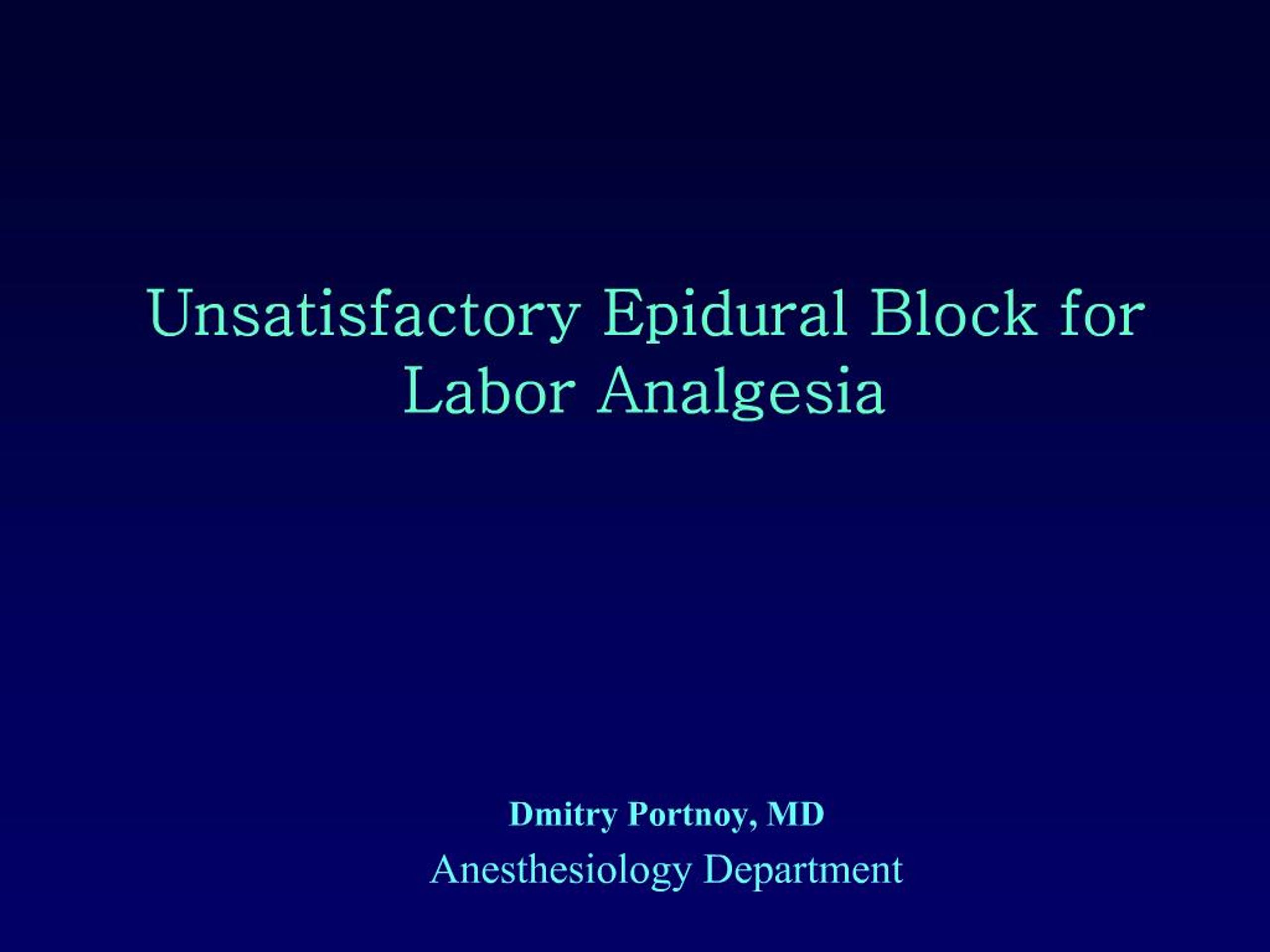 PPT - Unsatisfactory Epidural Block for Labor Analgesia PowerPoint ...