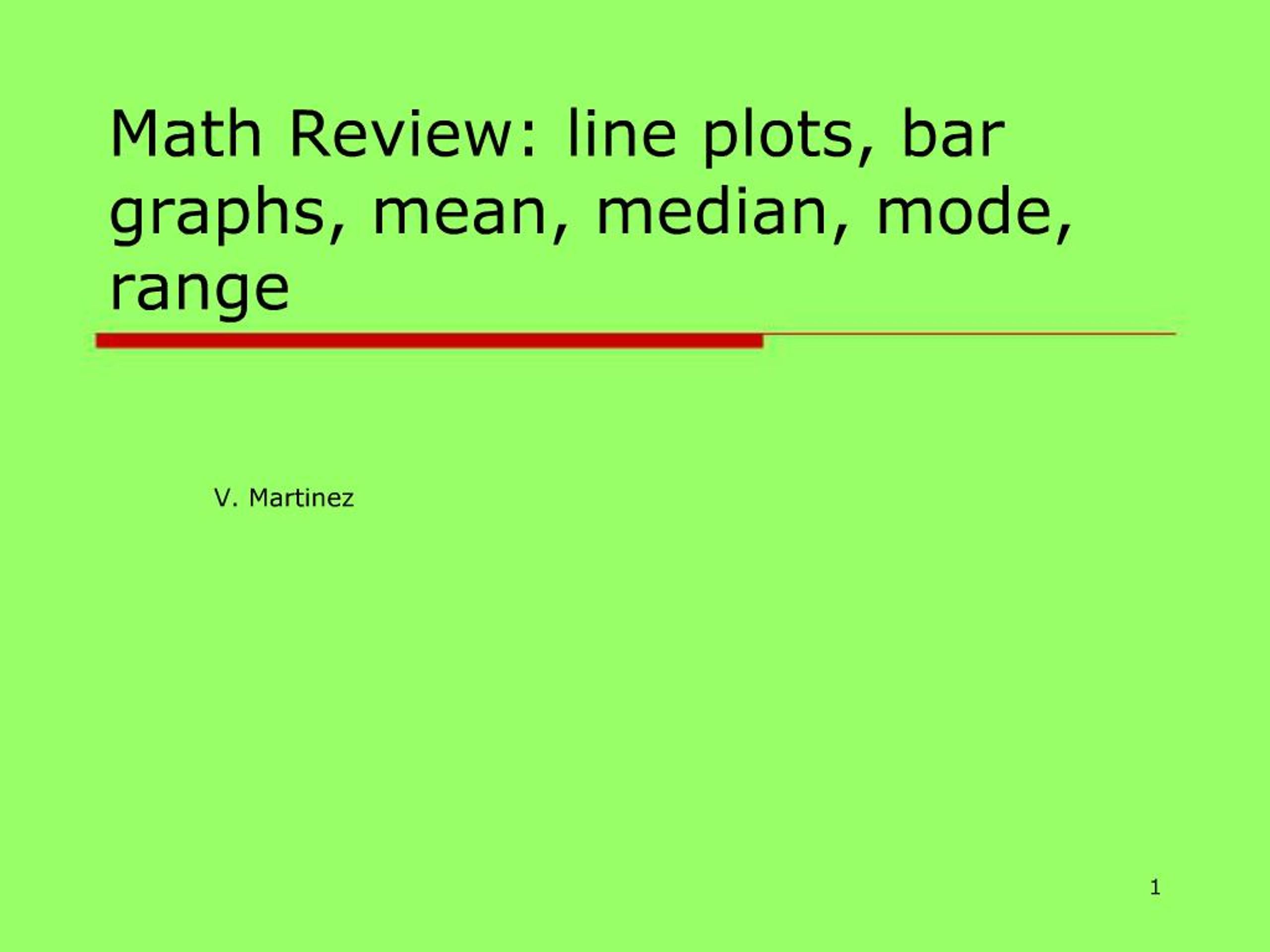 PPT - Math Review: line plots, bar graphs, mean, median, mode, range ...