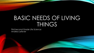 PPT - Basic Needs of Living Things PowerPoint Presentation, free ...