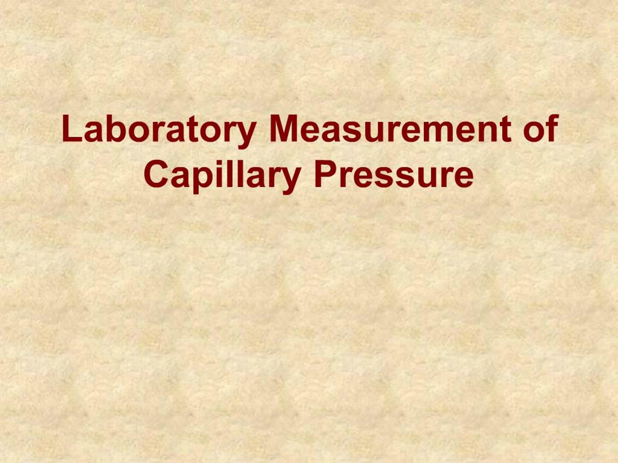 PPT - Laboratory Measurement of Capillary Pressure PowerPoint ...