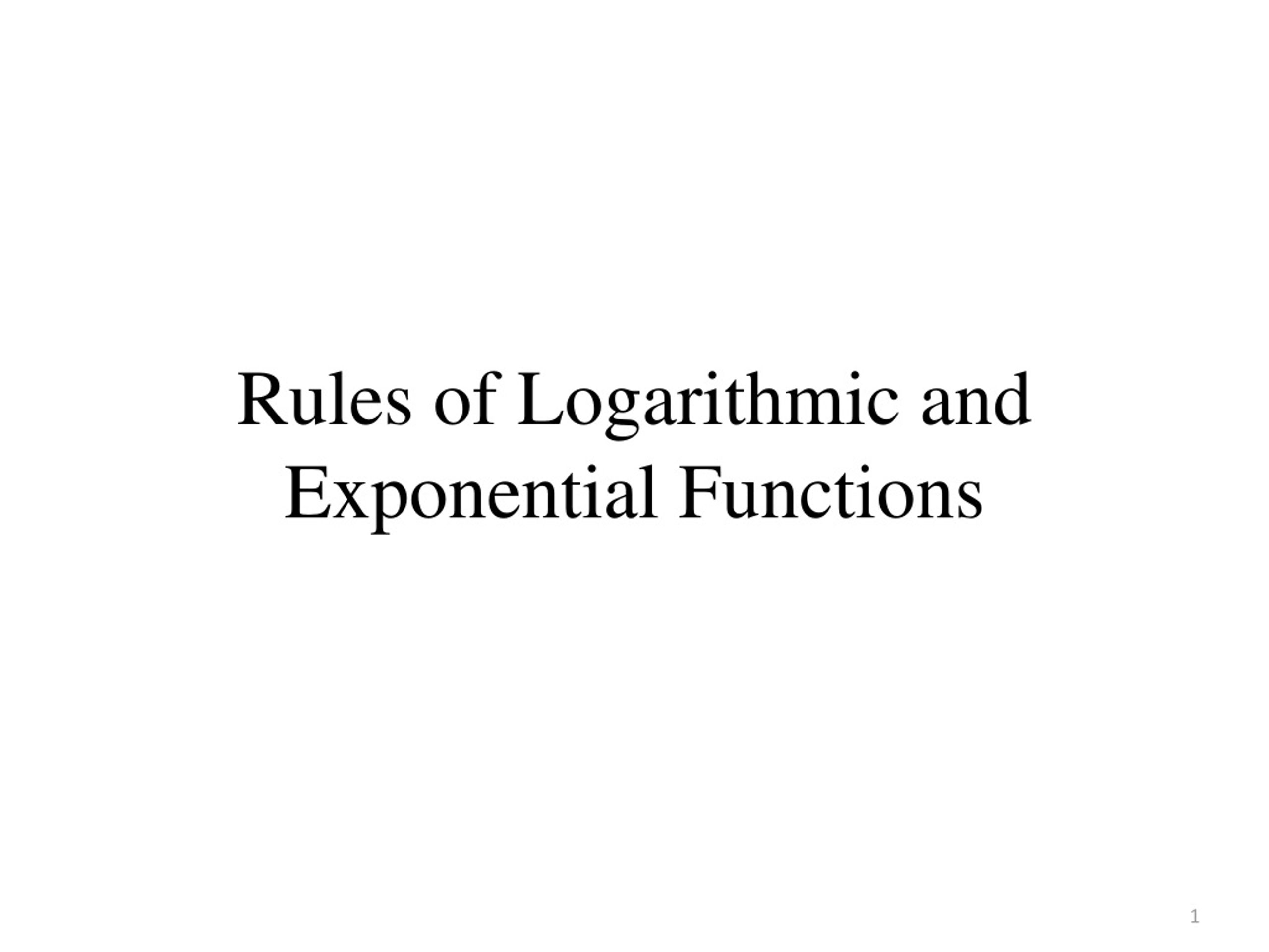 Ppt Rules Of Logarithmic And Exponential Functions Powerpoint Presentation Id423402