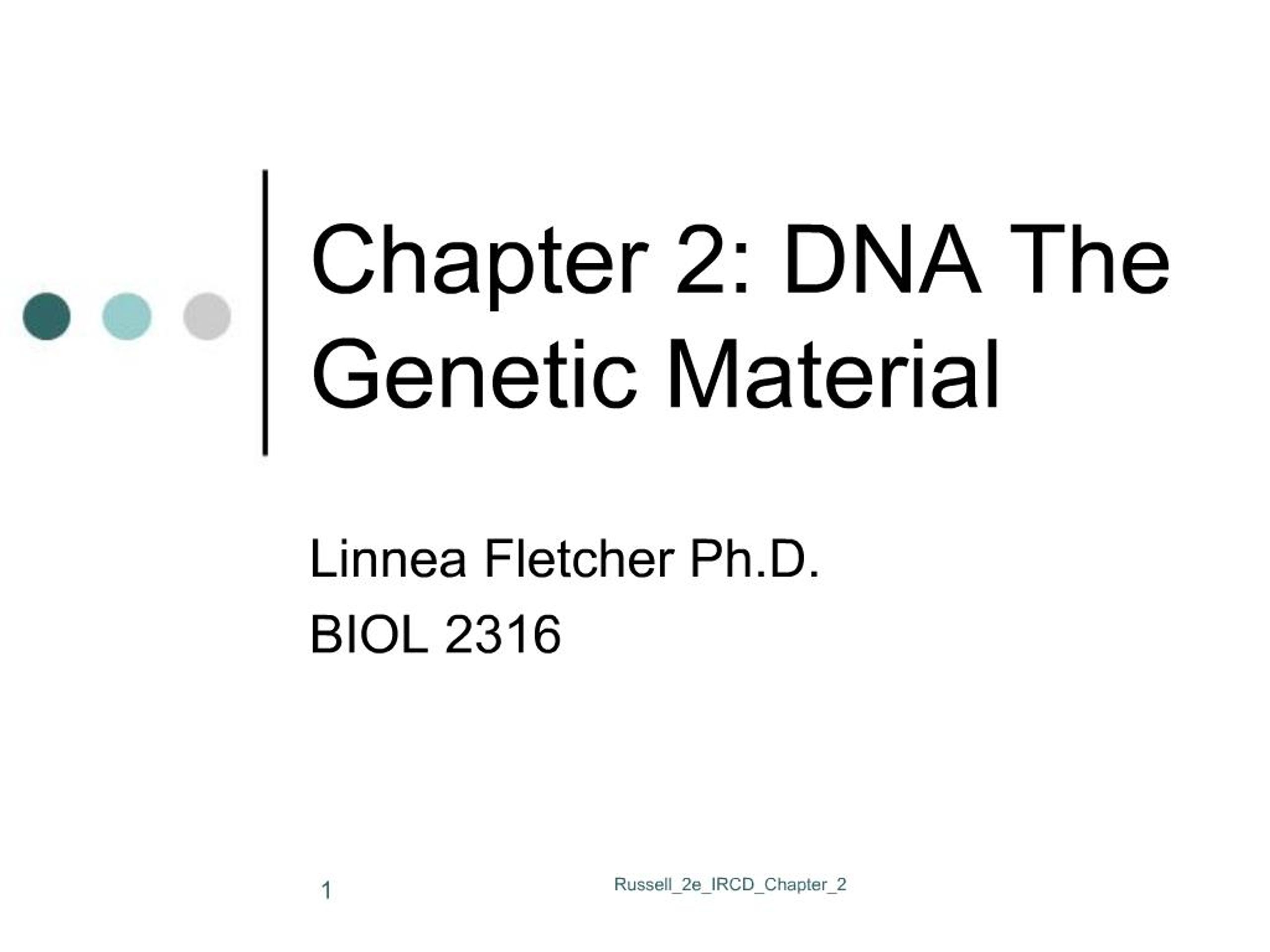 PPT - Chapter 2: DNA The Genetic Material PowerPoint Presentation, free ...