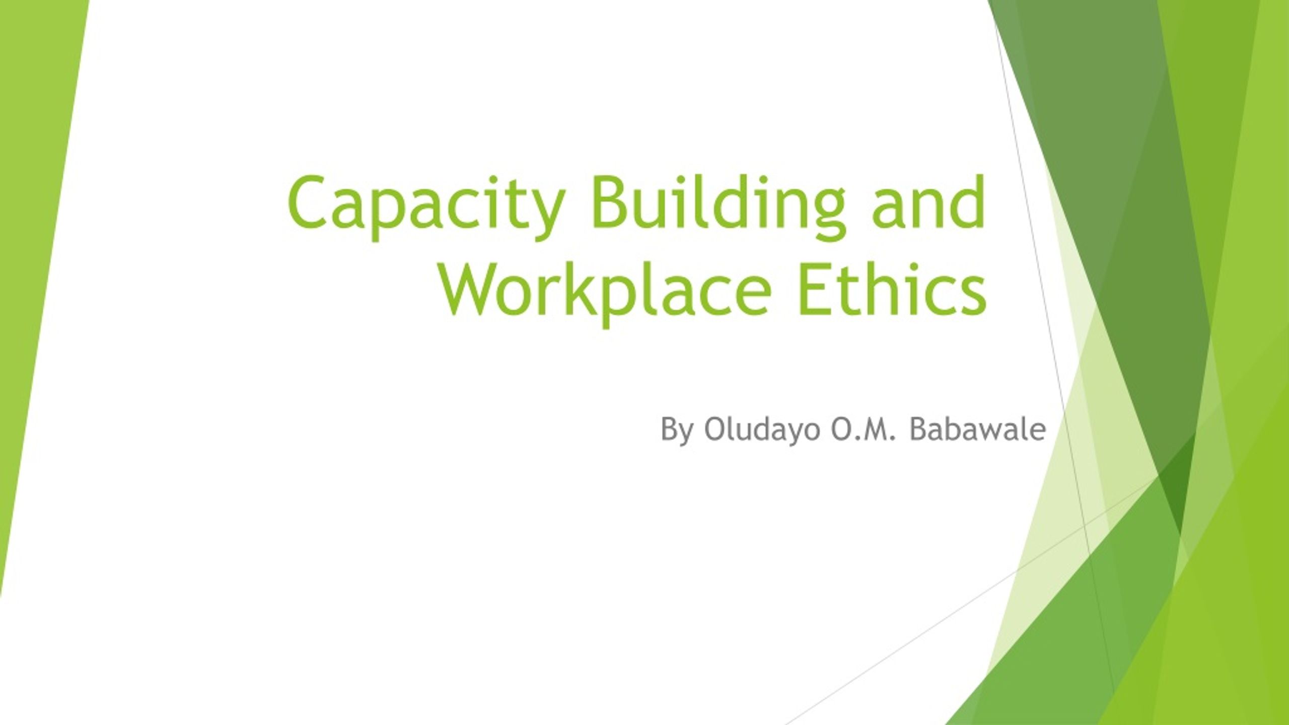 PPT - Capacity Building and Workplace Ethics PowerPoint Presentation ...