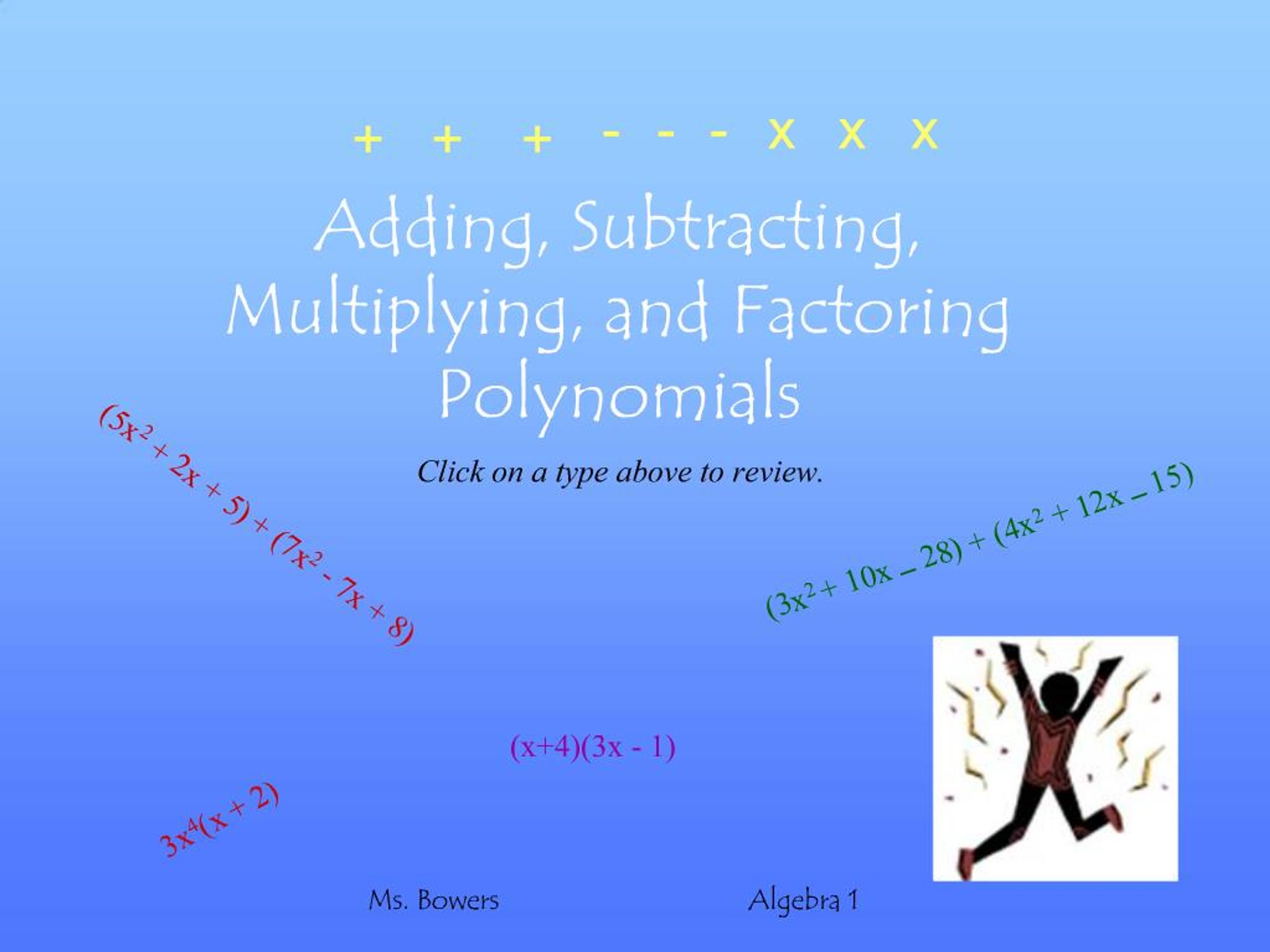 PPT - Adding, Subtracting, Multiplying, and Factoring Polynomials ...